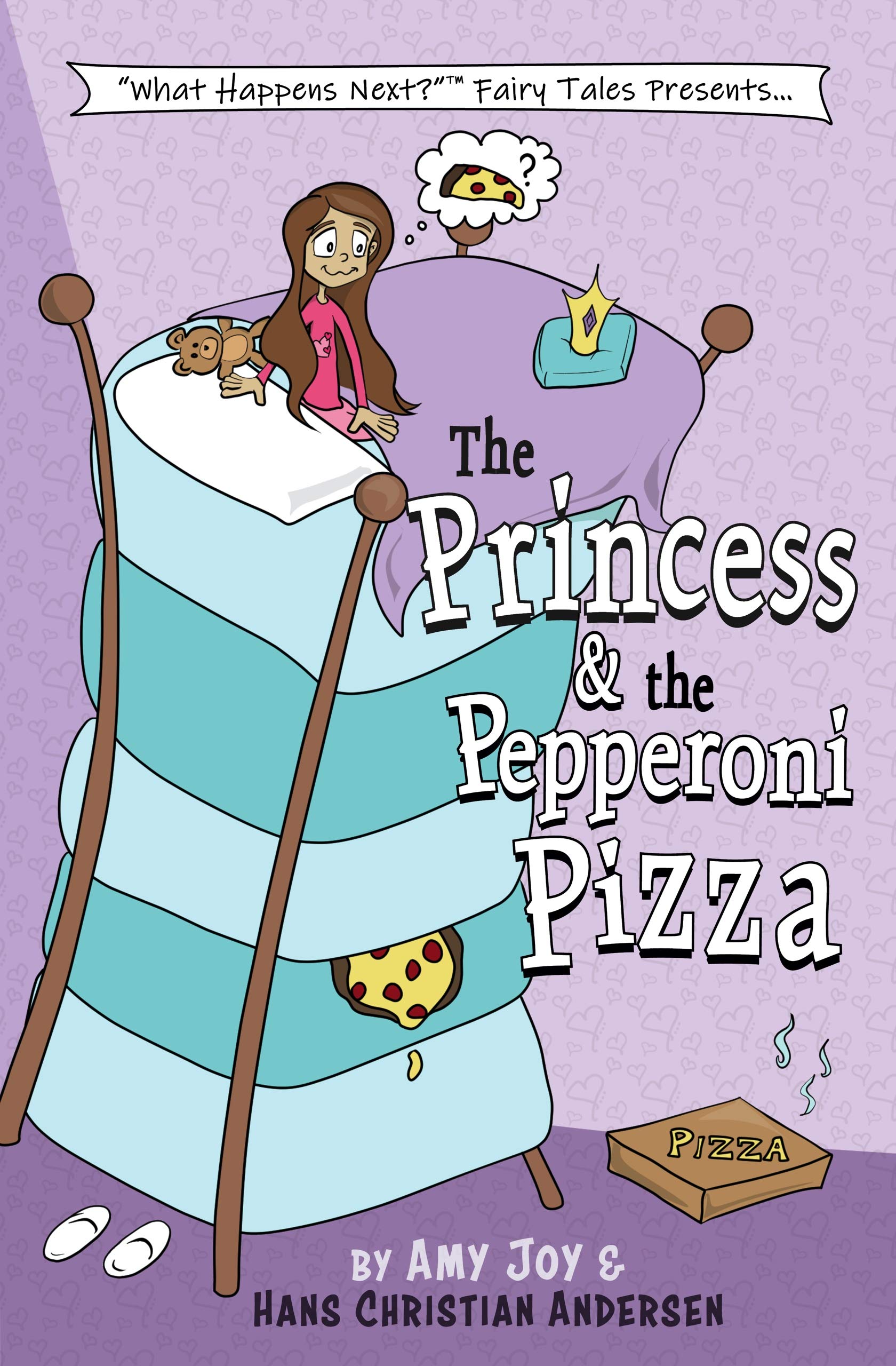 The Princess & the Pepperoni Pizza: A Princess & the Pea Story (What ...