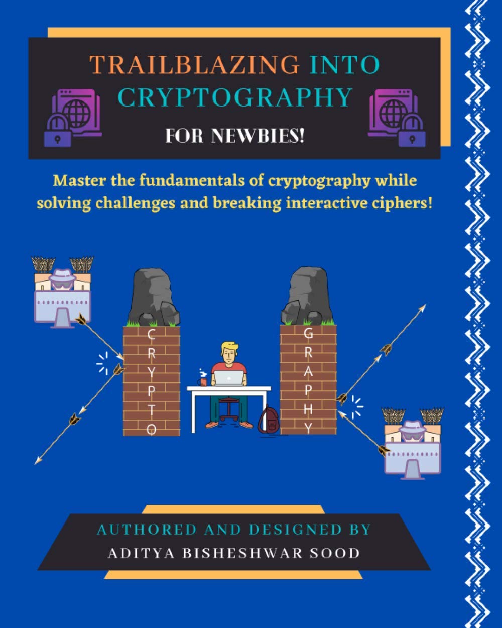 Trailblazing into Cryptography: For Newbies! by Aditya Bisheshwar Sood ...