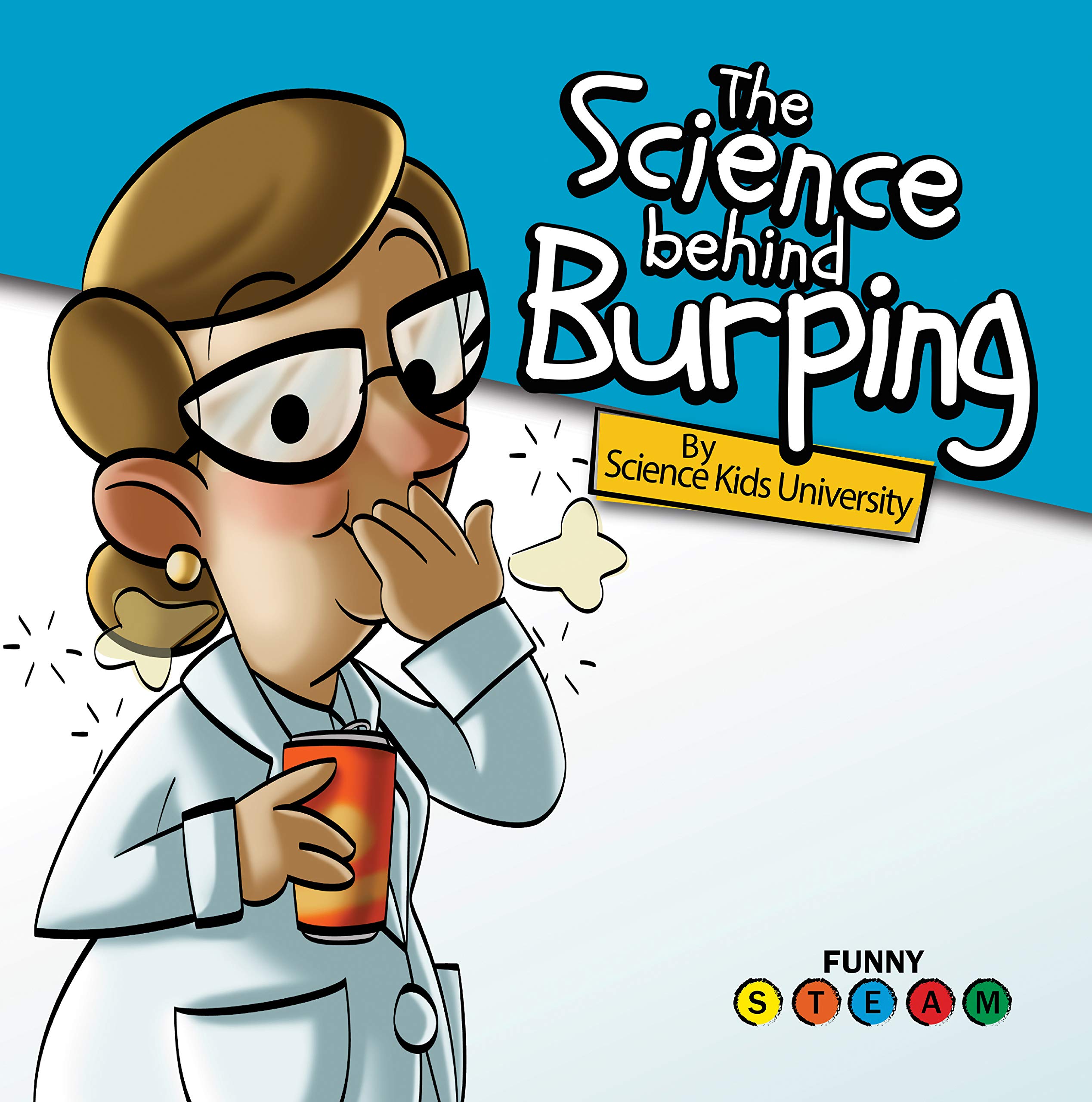 The Science Behind Burping: A Funny Science Book For Kids About Burping ...