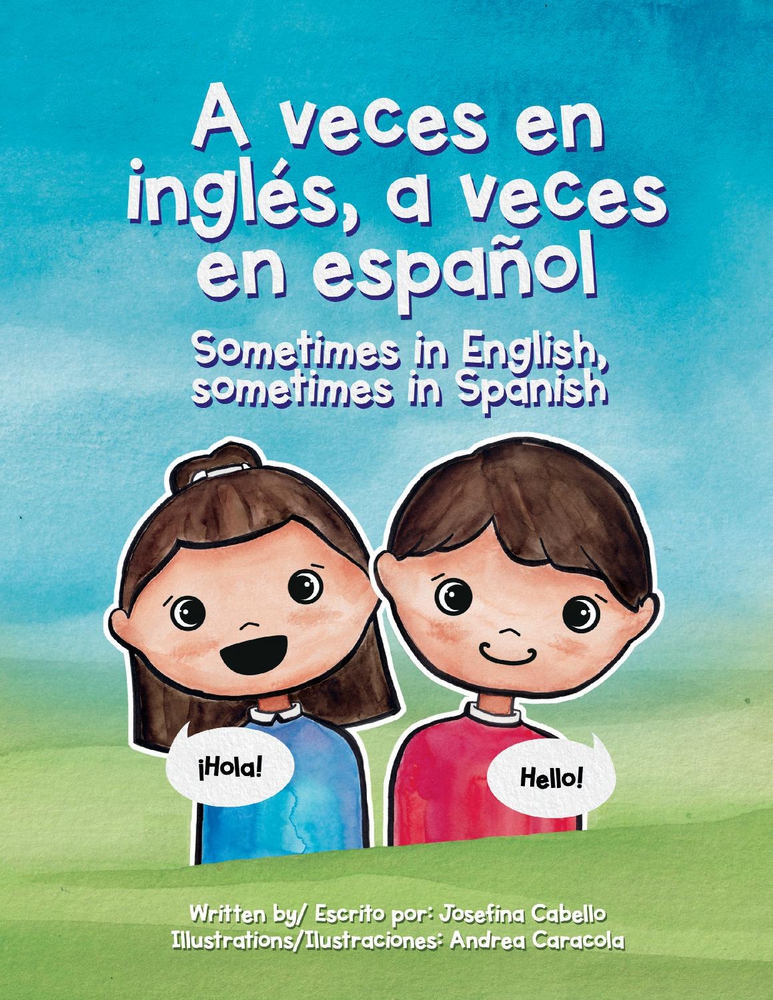 A veces en inglés, a veces en español - Sometimes in English, sometimes ...