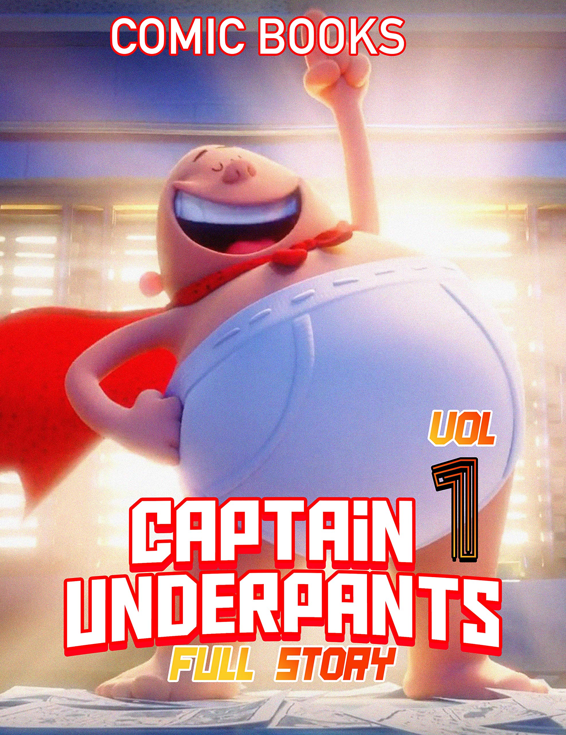 Comic books Captain Underpants Full Story: Captain Underpants Full ...
