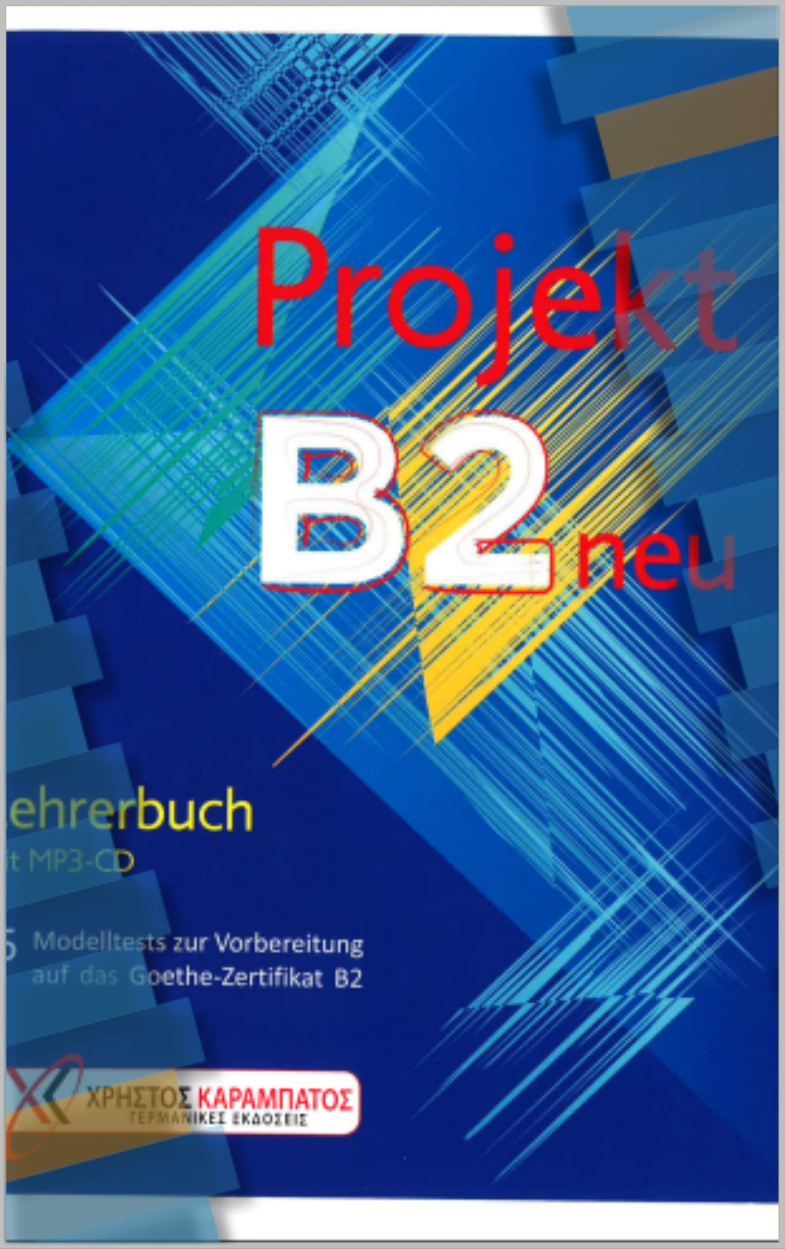 Projekt B2 neu. 15 Modelltests zur Vorbereitung auf das Goethe ...