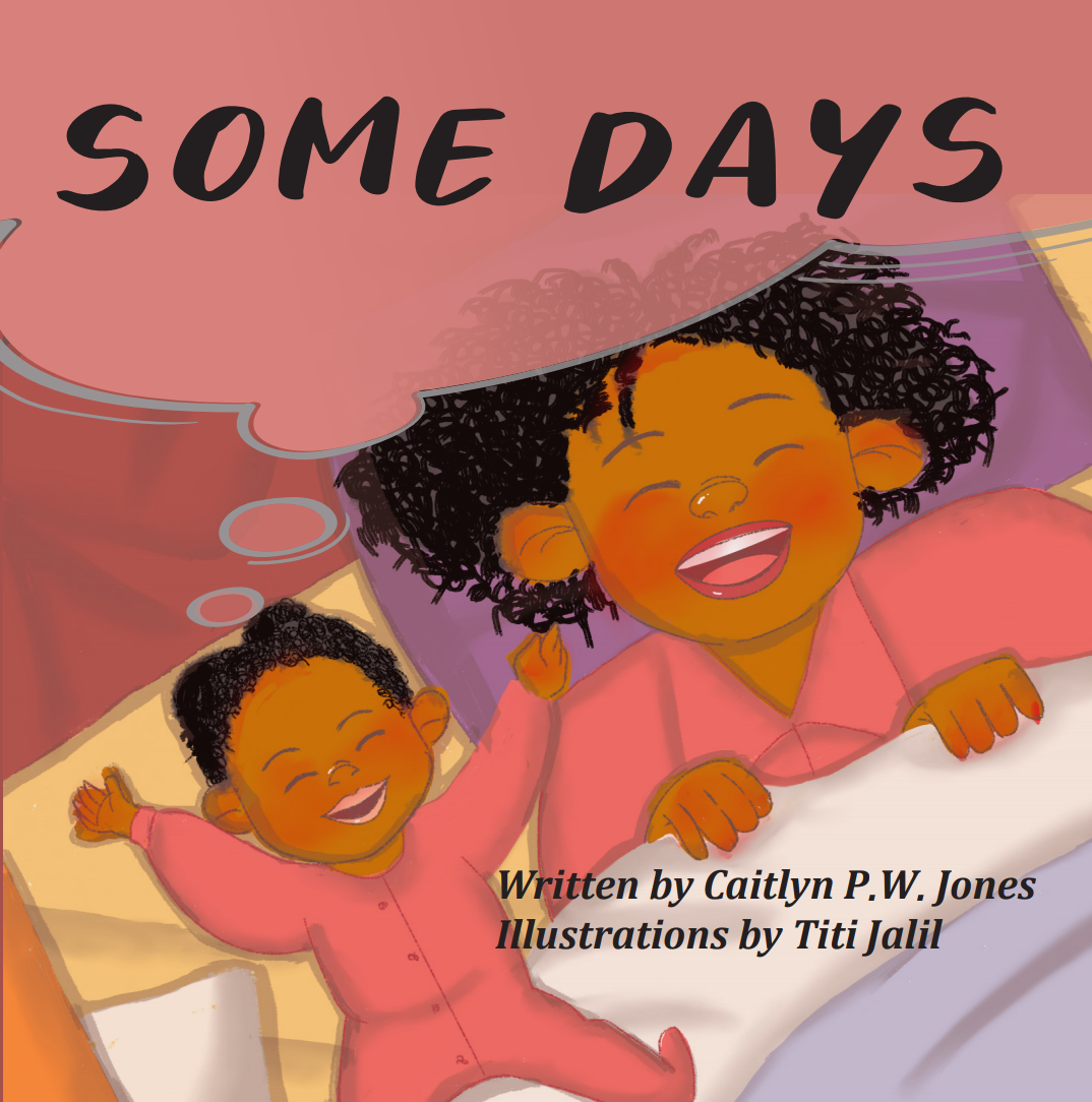 Some Days by Caitlyn P.W. Jones | Goodreads