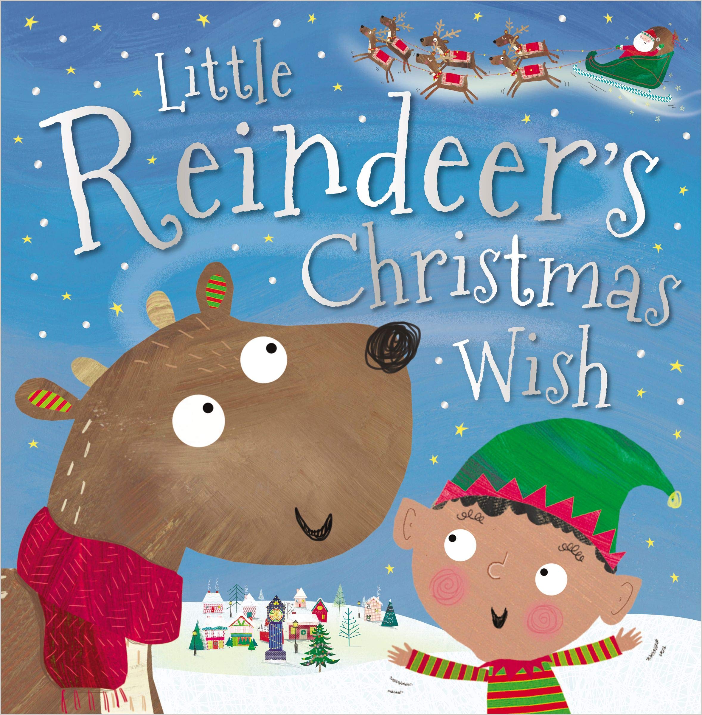 Little Reindeer's Christmas Wish by Make Believe Ideas | Goodreads