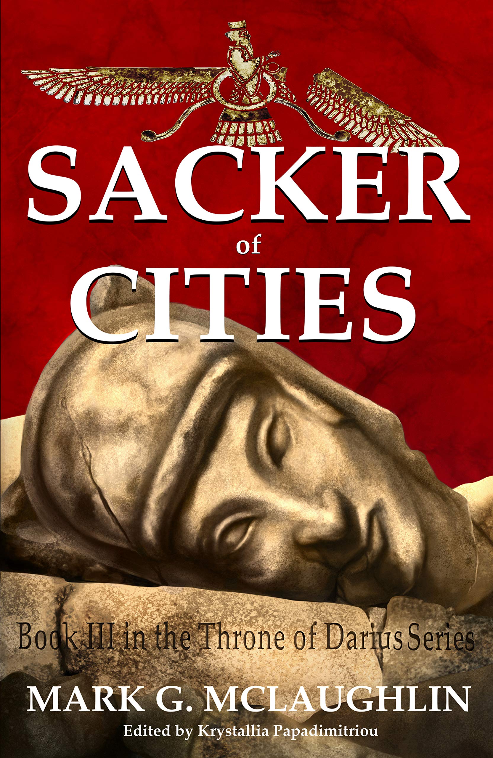 A Sacker of Cities (Throne of Darius #3) by Mark G. McLaughlin | Goodreads