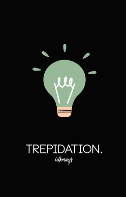 Trepidation by idkmags | Goodreads