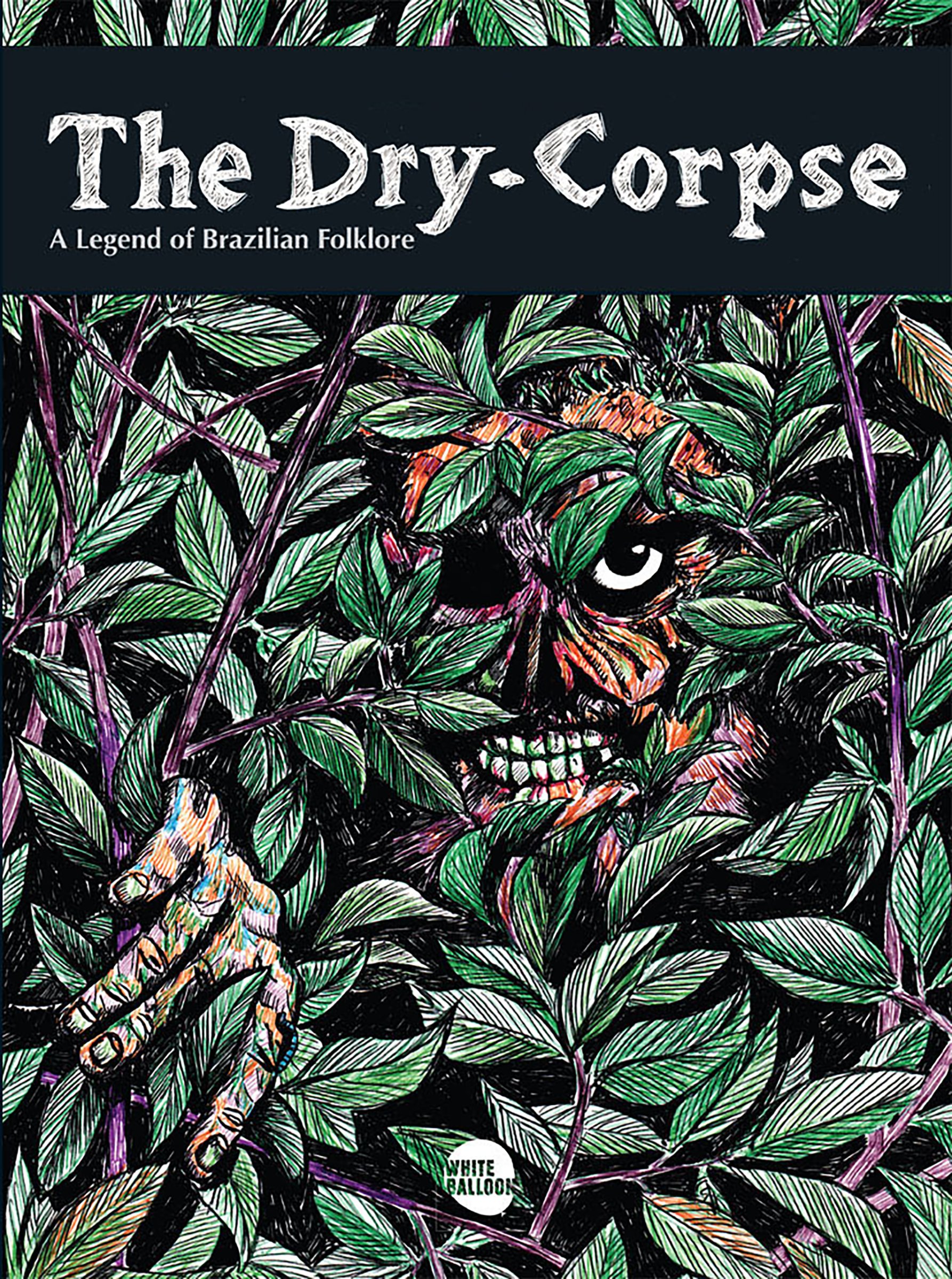 The Dry-Corpse: A legend of Brazilian Folklore by Mauricio Pereira ...