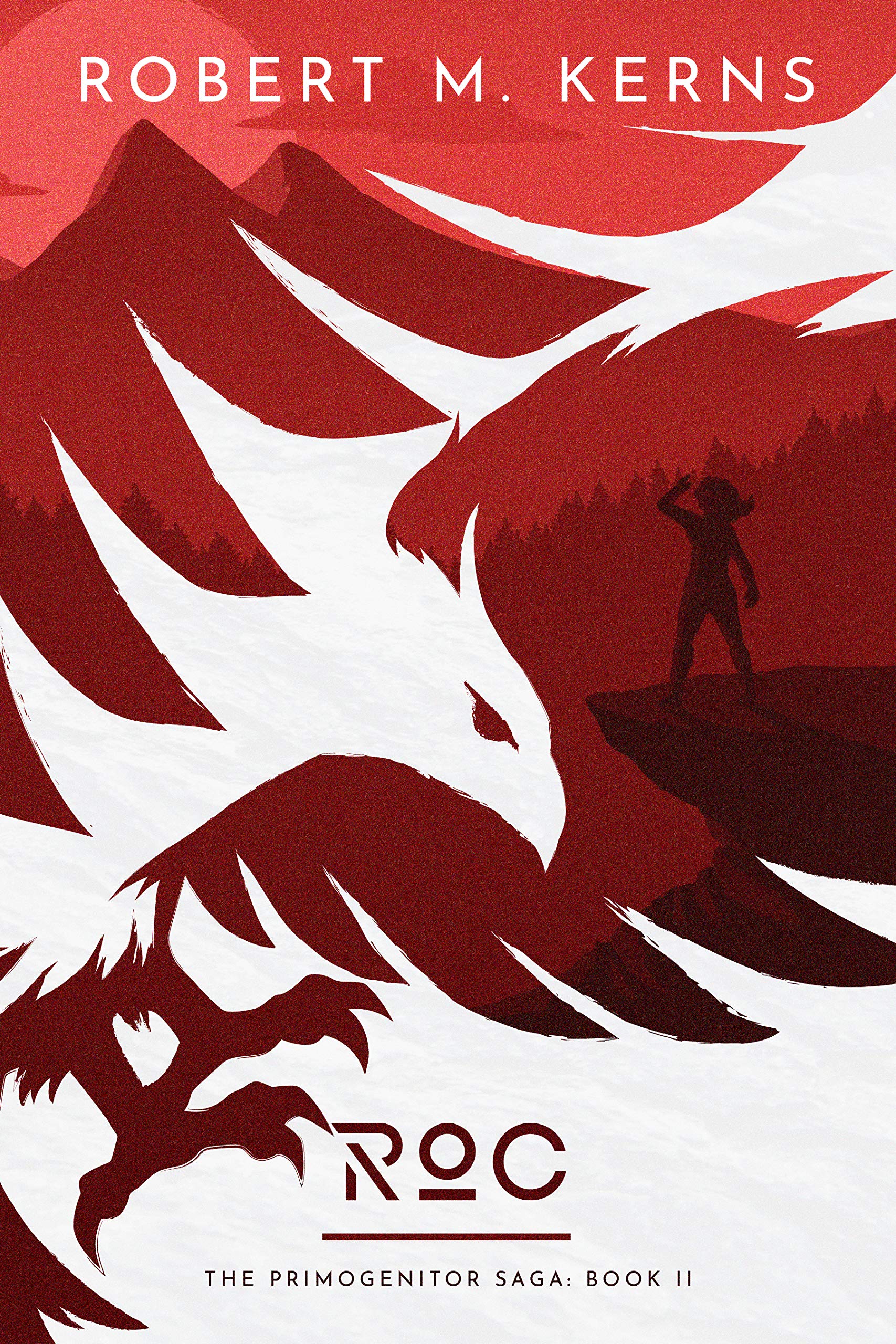 Roc (The Primogenitor Saga #2) by Robert M. Kerns | Goodreads