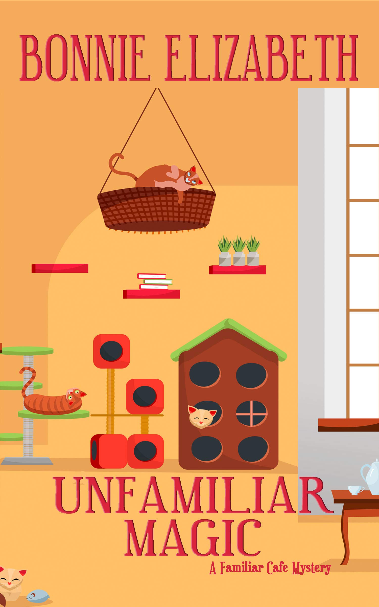 Unfamiliar Magic (The Familiar Cafe) by Bonnie Elizabeth | Goodreads