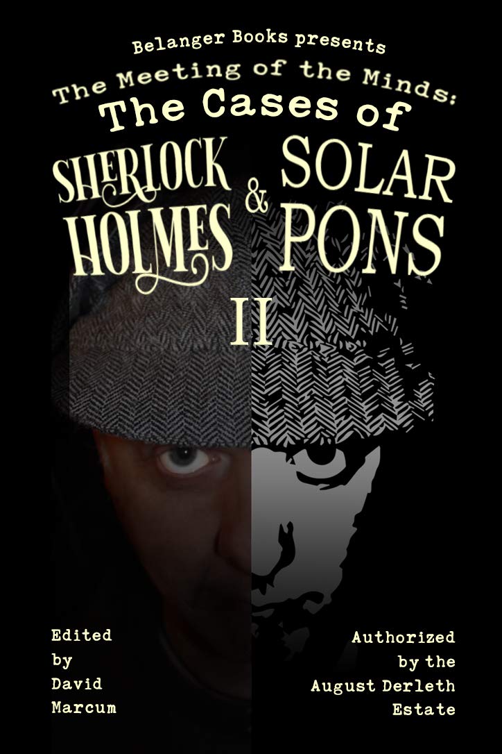 The Meeting of the Minds: The Cases of Sherlock Holmes & Solar Pons 2 ...