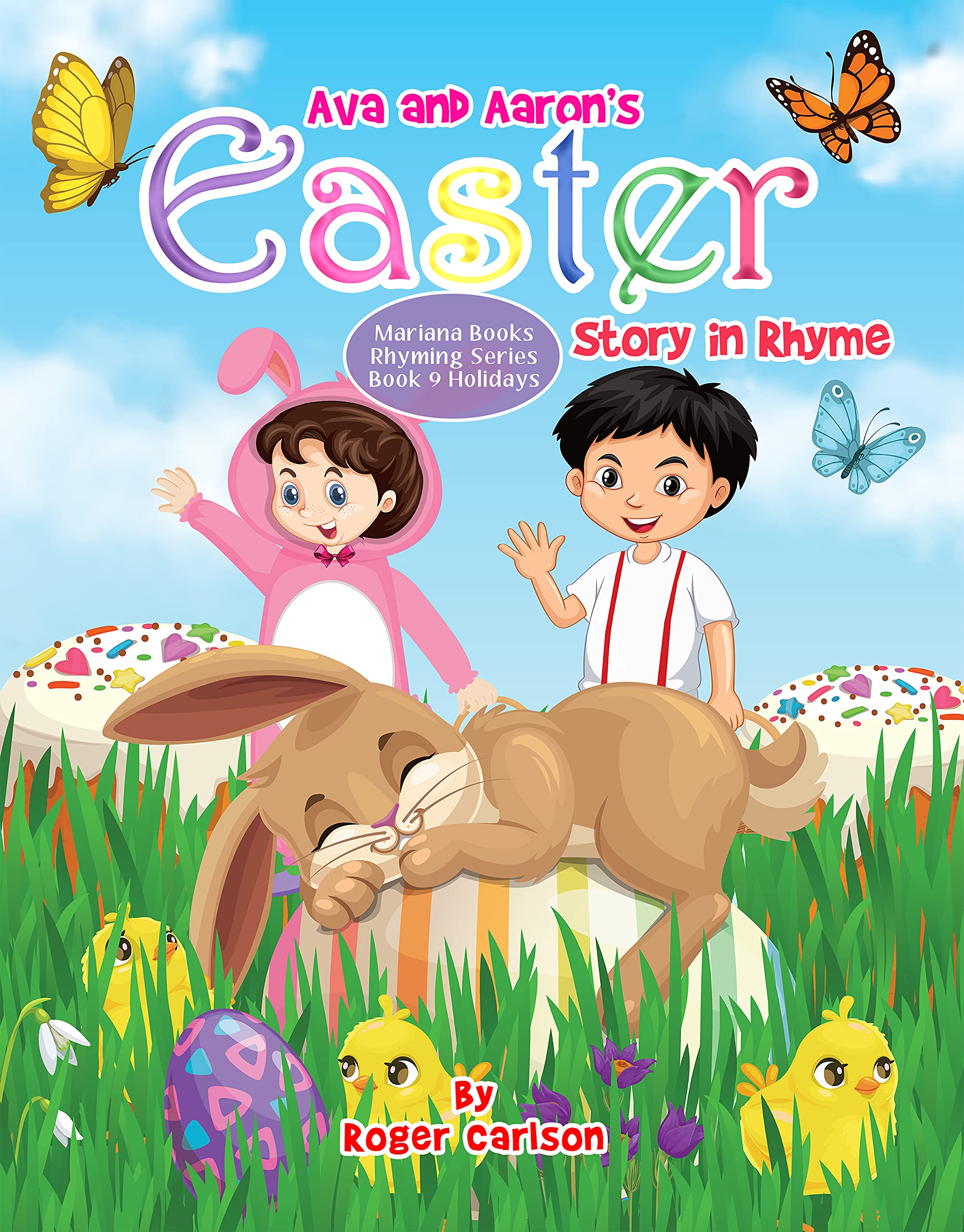 Ava and Aaron's Easter Story in Rhyme by Roger Carlson | Goodreads