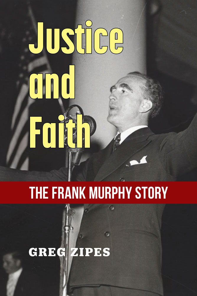 Justice and Faith: The Frank Murphy Story by Greg Zipes | Goodreads