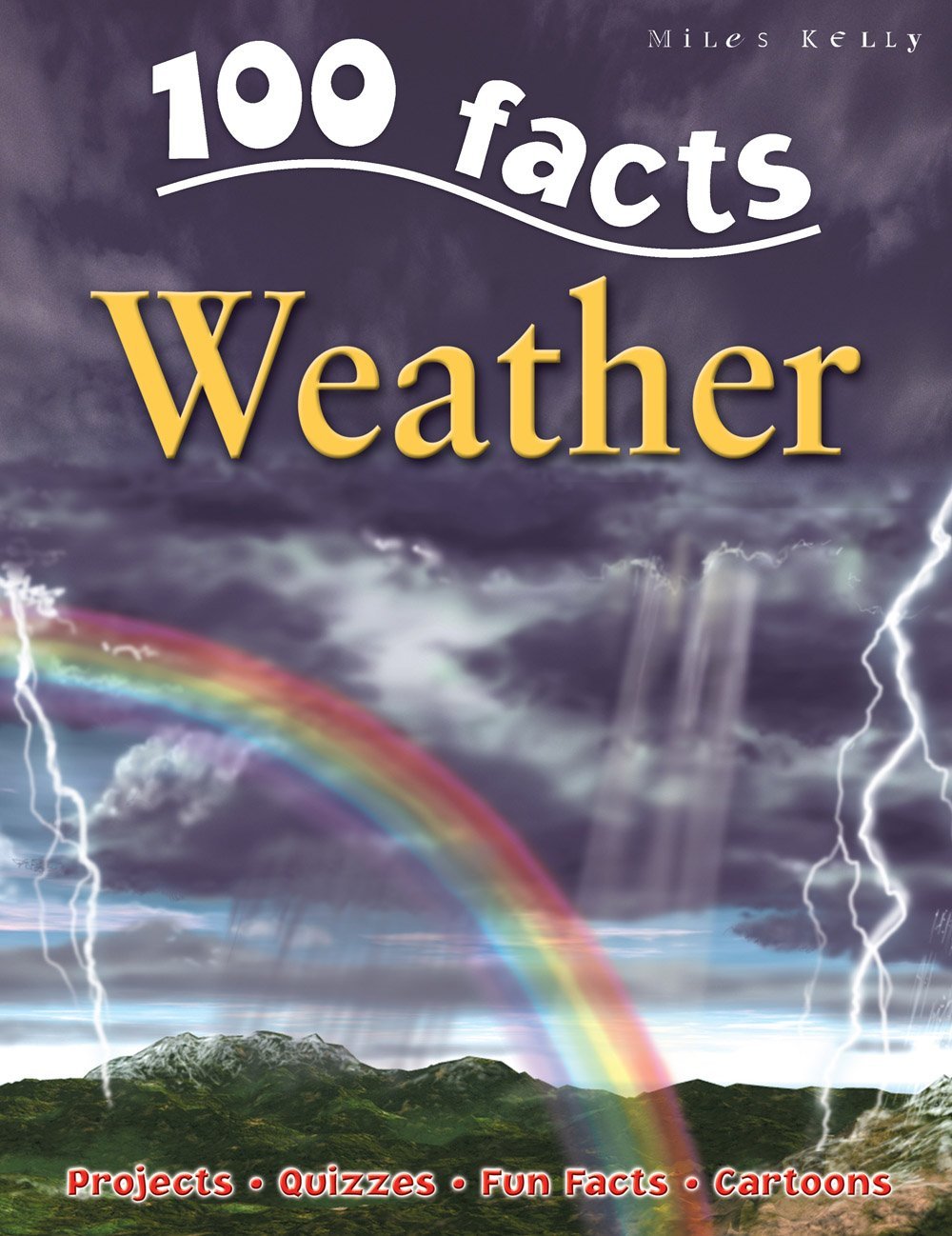 100 Facts Weather by Miles Kelly Publishing | Goodreads