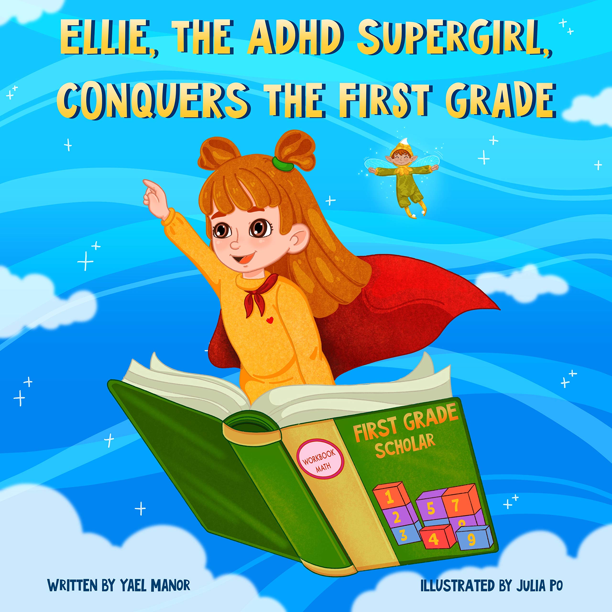 Ellie, the ADHD SuperGirl, Conquers the First Grade: ADHD Books for ...