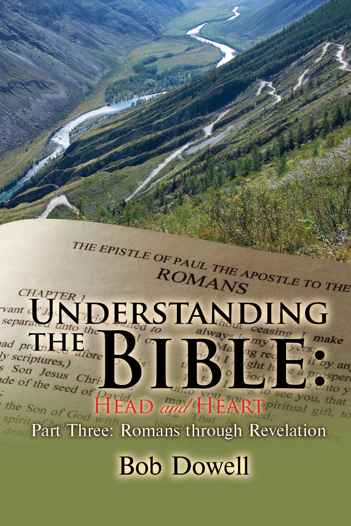 Understanding the Bible: Head and Heart Part Three: Romans Through ...