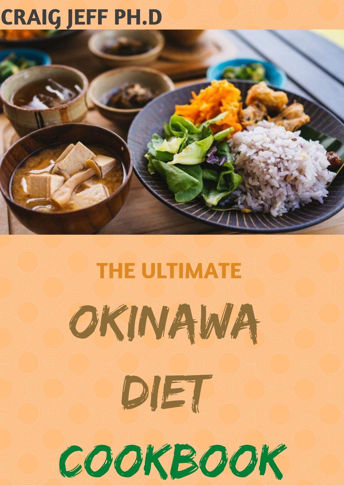 THE ULTIMATE OKINAWA DIET COOKBOOK : 60+ Fresh And Healthy Recipes to ...