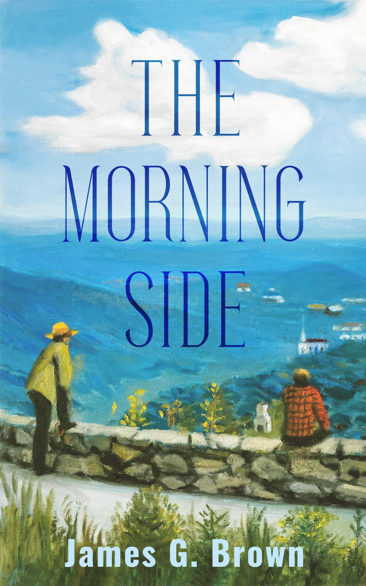 The Morning Side (Two Roads Home, #1) by James G. Brown | Goodreads