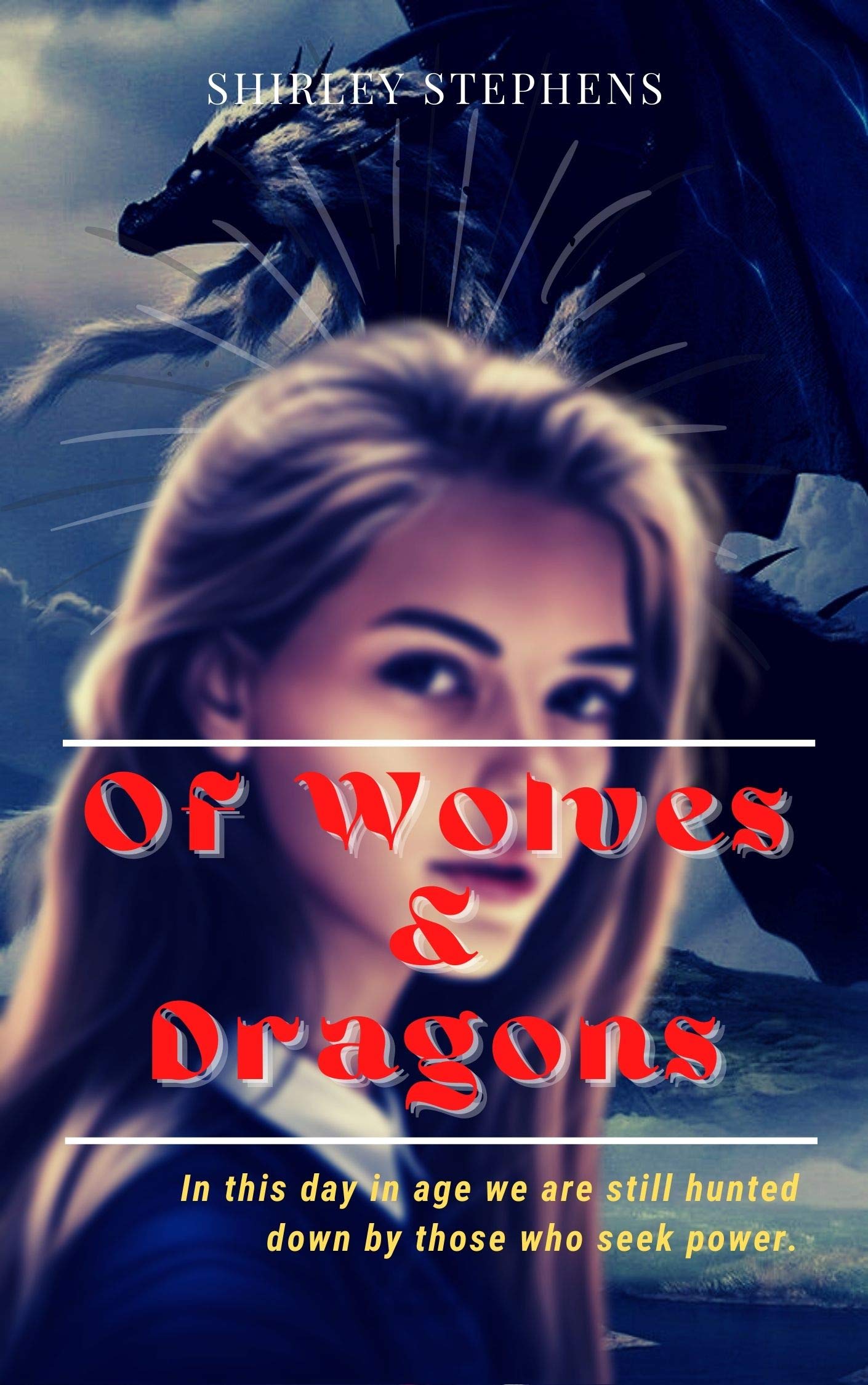 Of Wolves and Dragons : Hunted for Generations by Shirley Stephens ...