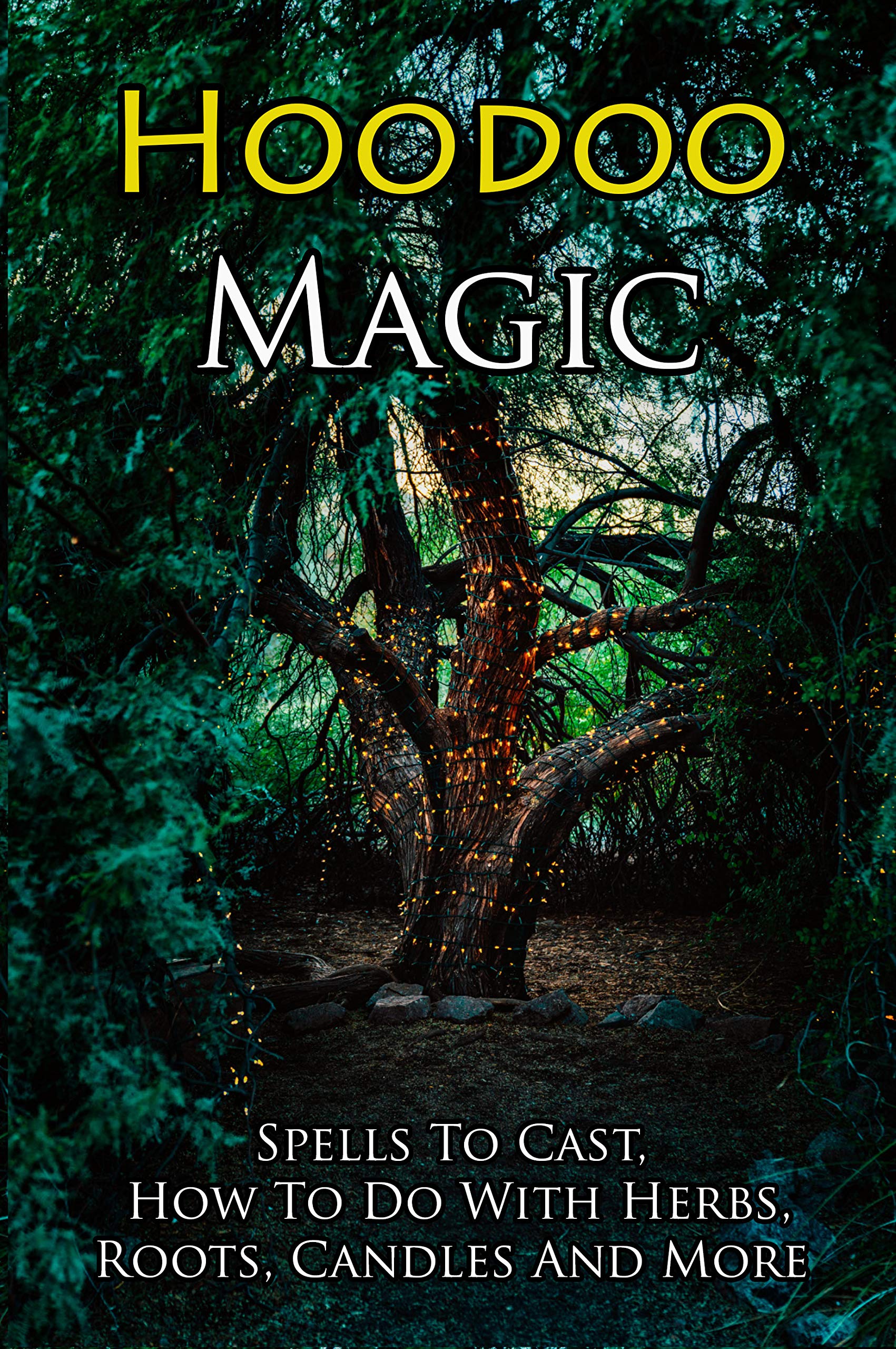 Hoodoo Magic: Spells To Cast, How To Do With Herbs, Roots, Candles And ...