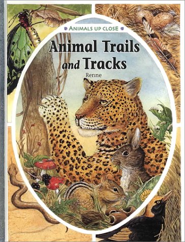Animal Trails and Tracks by Renne | Goodreads
