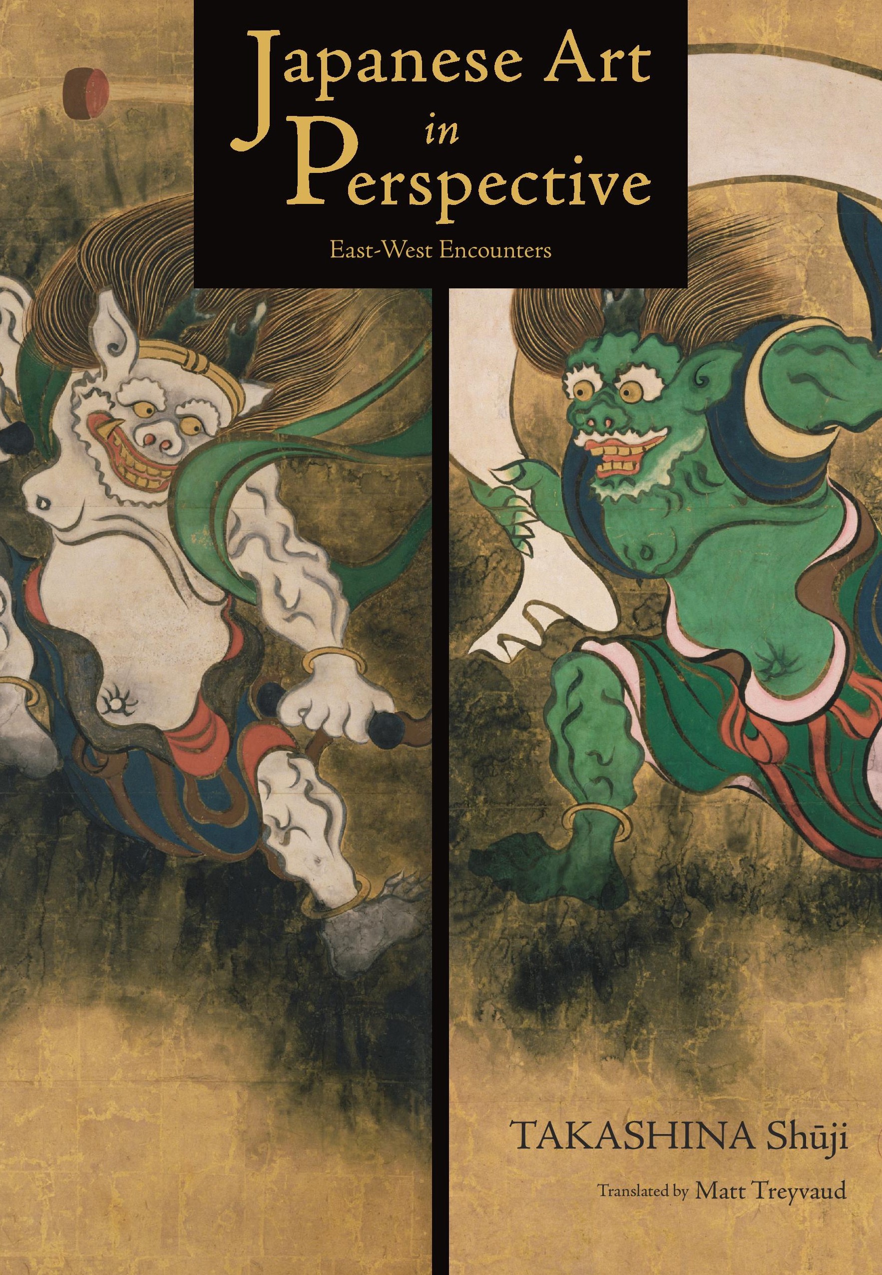 Japanese Art in Perspective: East-West Encounters by Shuji Takashina ...