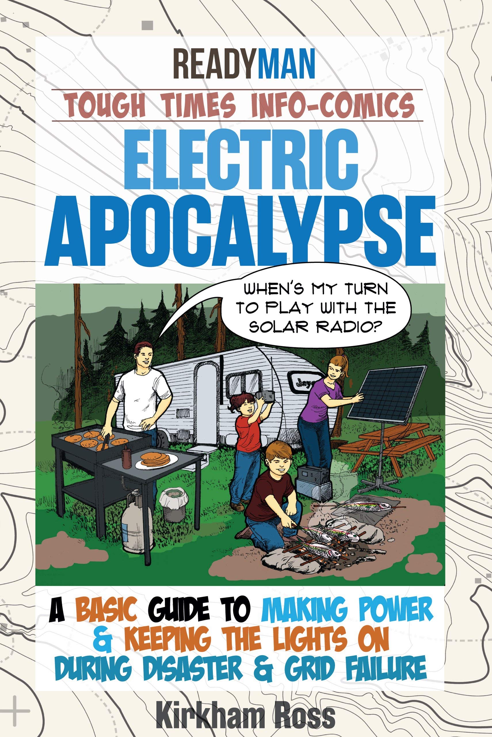 Electric Apocalypse: ReadyMan Tough Times Info-Comic--A Basic Guide to ...