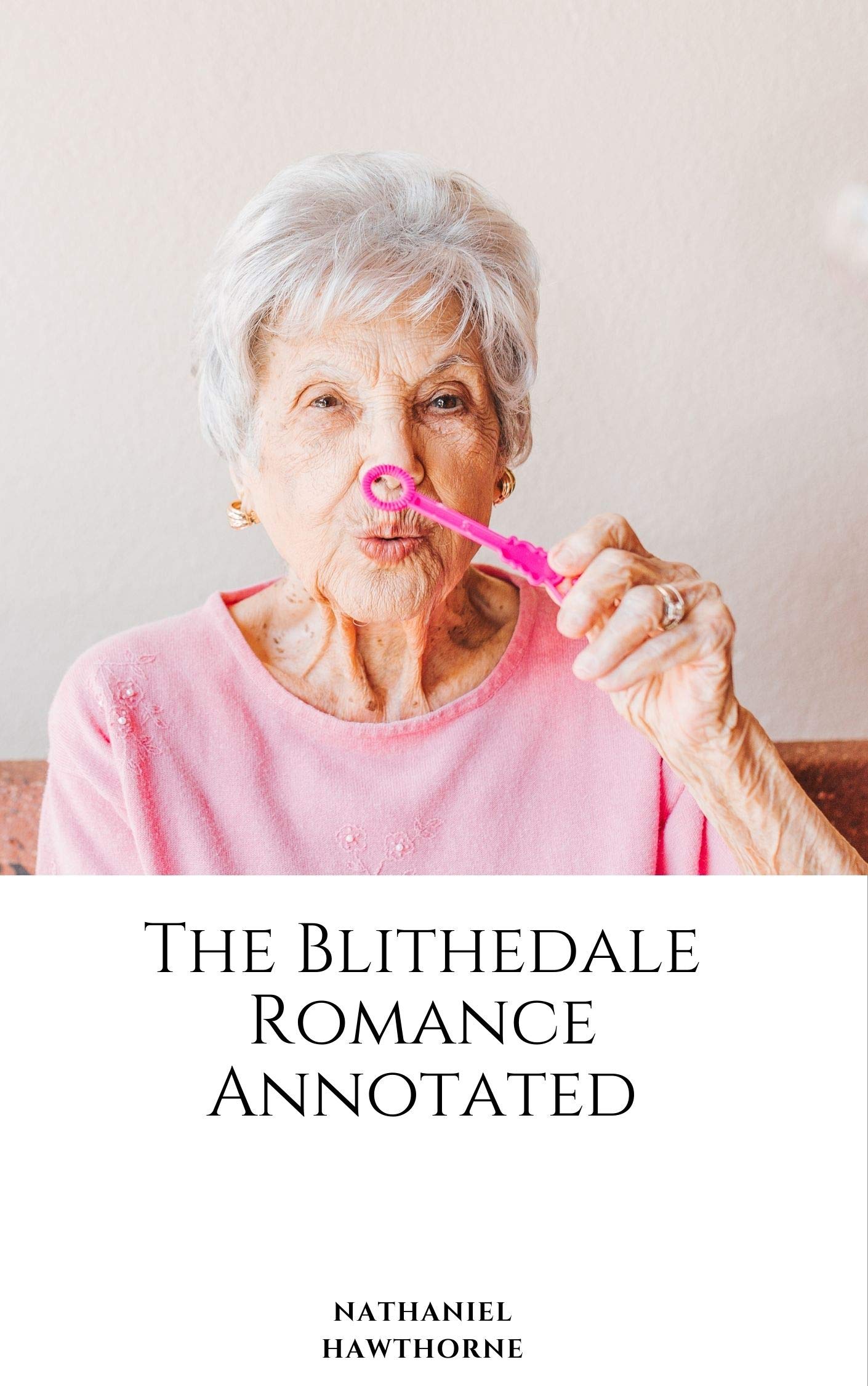 The Blithedale Romance Annotated by Nathaniel Hawthorne | Goodreads