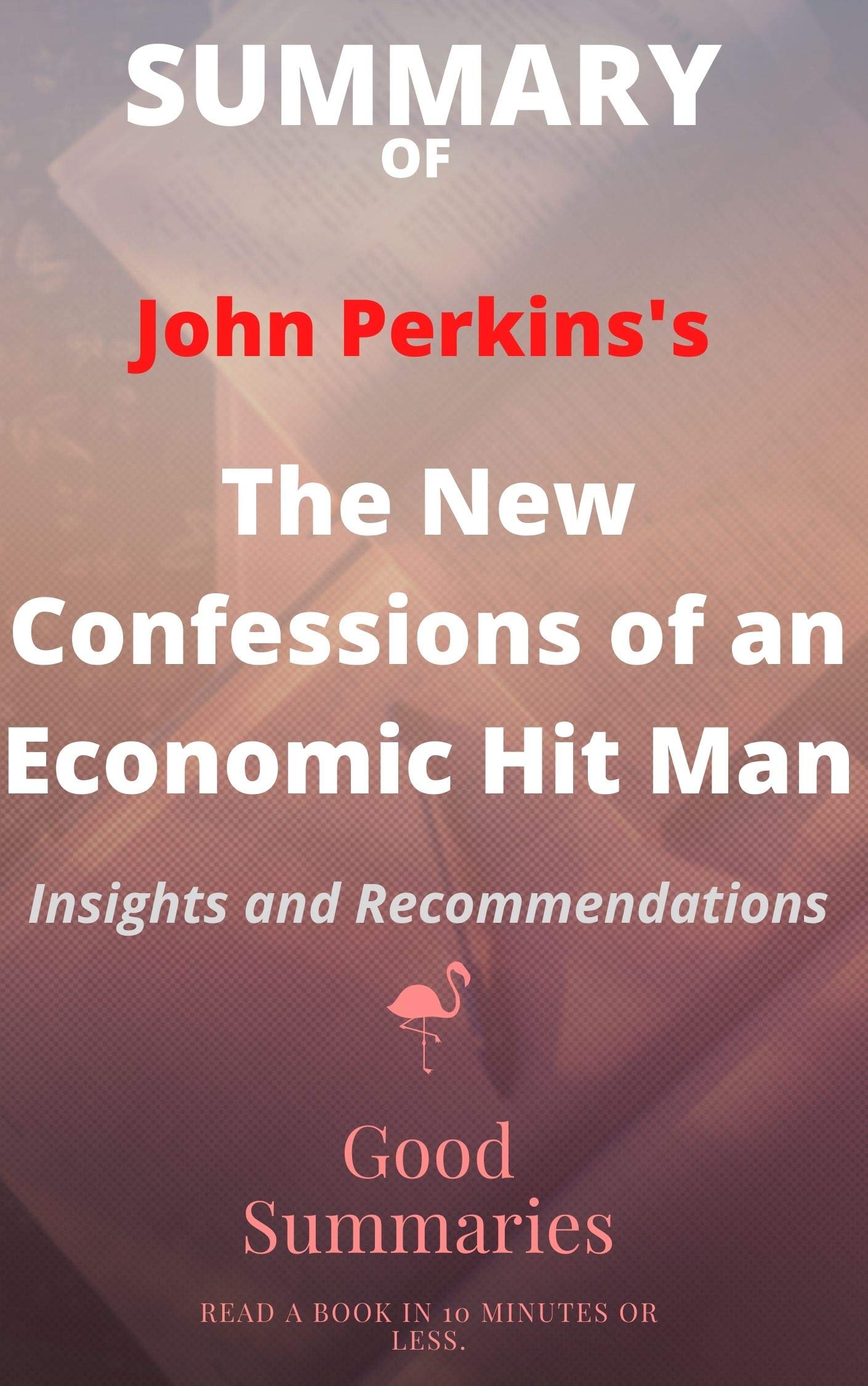 Summary of John Perkins's Book: The New Confessions of an Economic Hit ...