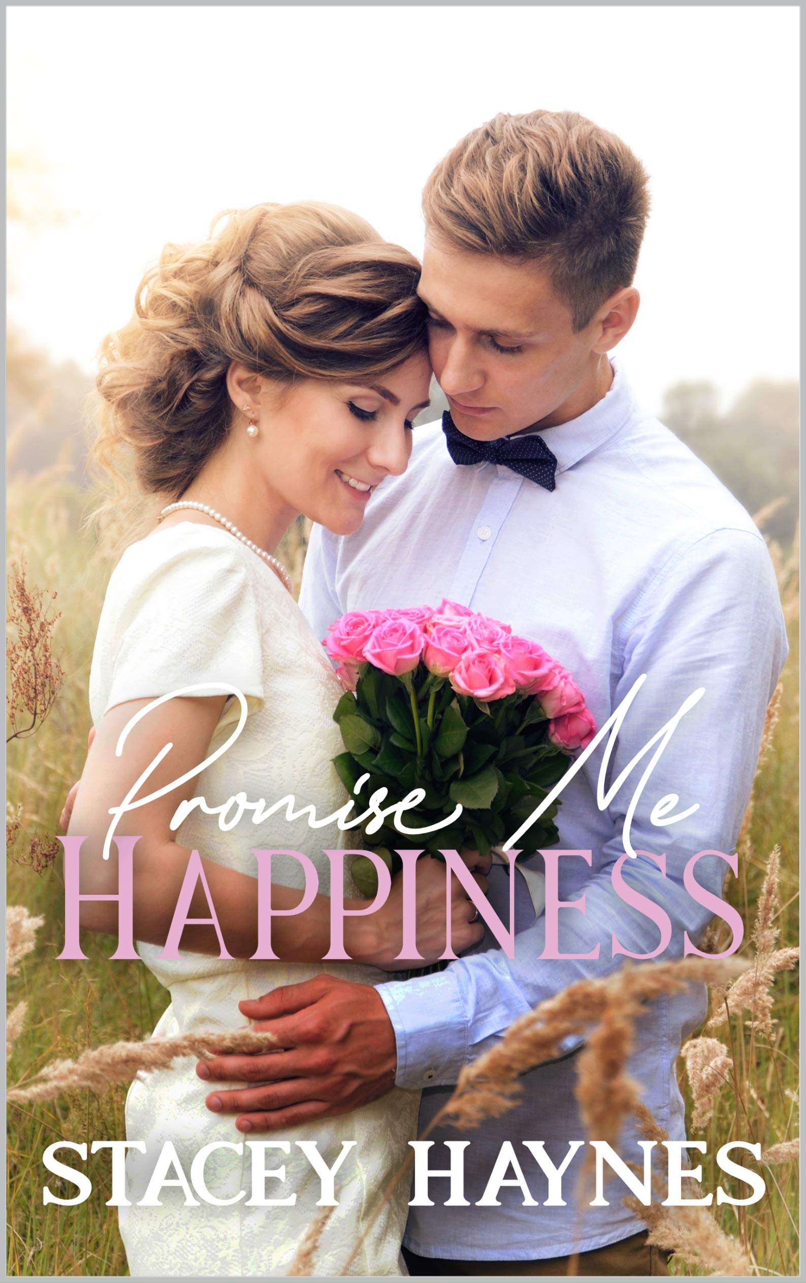 Promise Me Happiness by Stacey Haynes | Goodreads