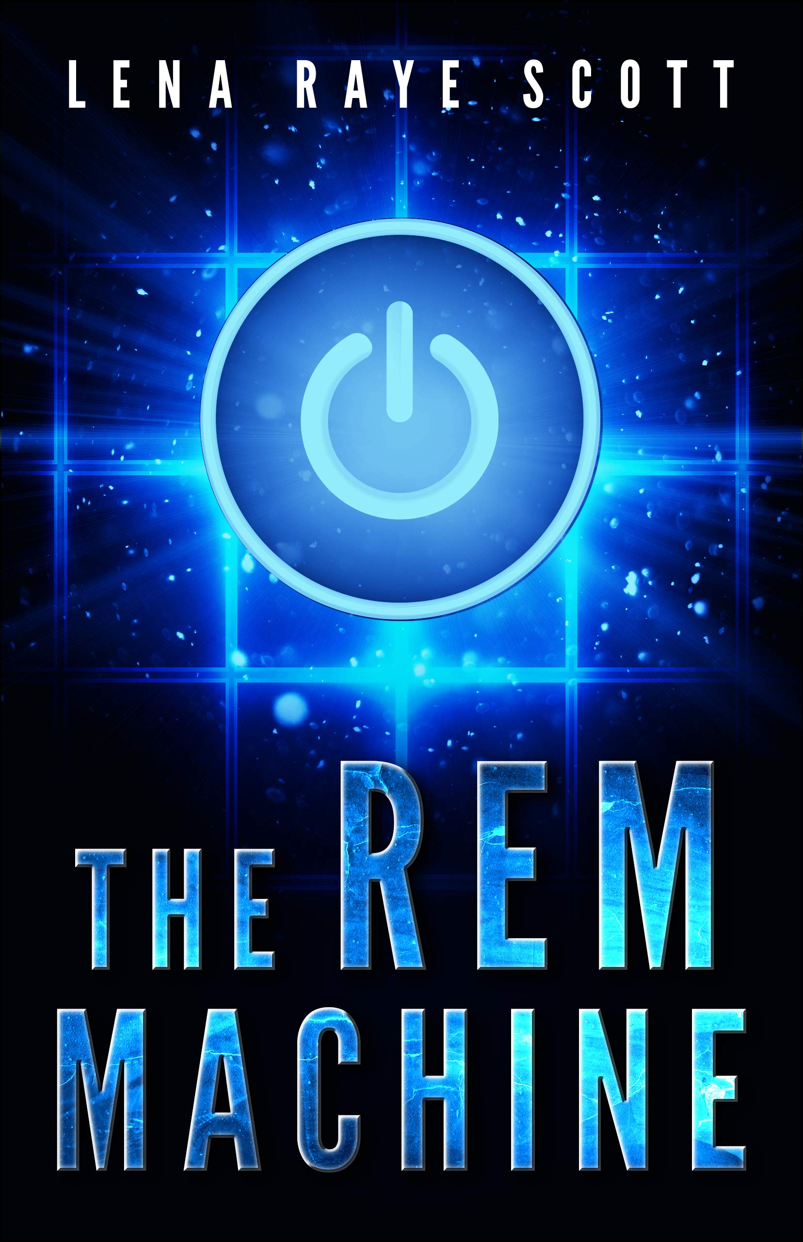 The REM Machine: A Time Travel Thriller by Lena Raye Scott | Goodreads