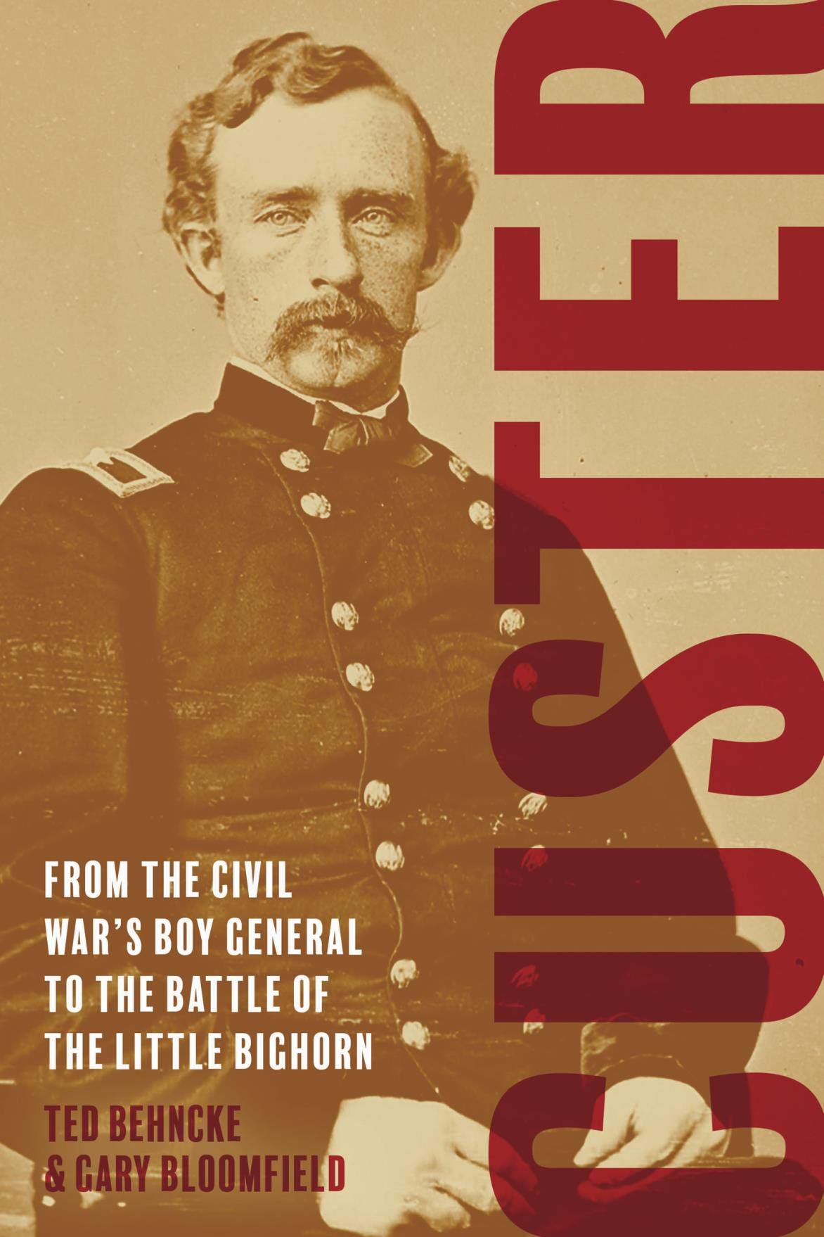 Custer: From the Civil War's Boy General to the Battle of the Little ...