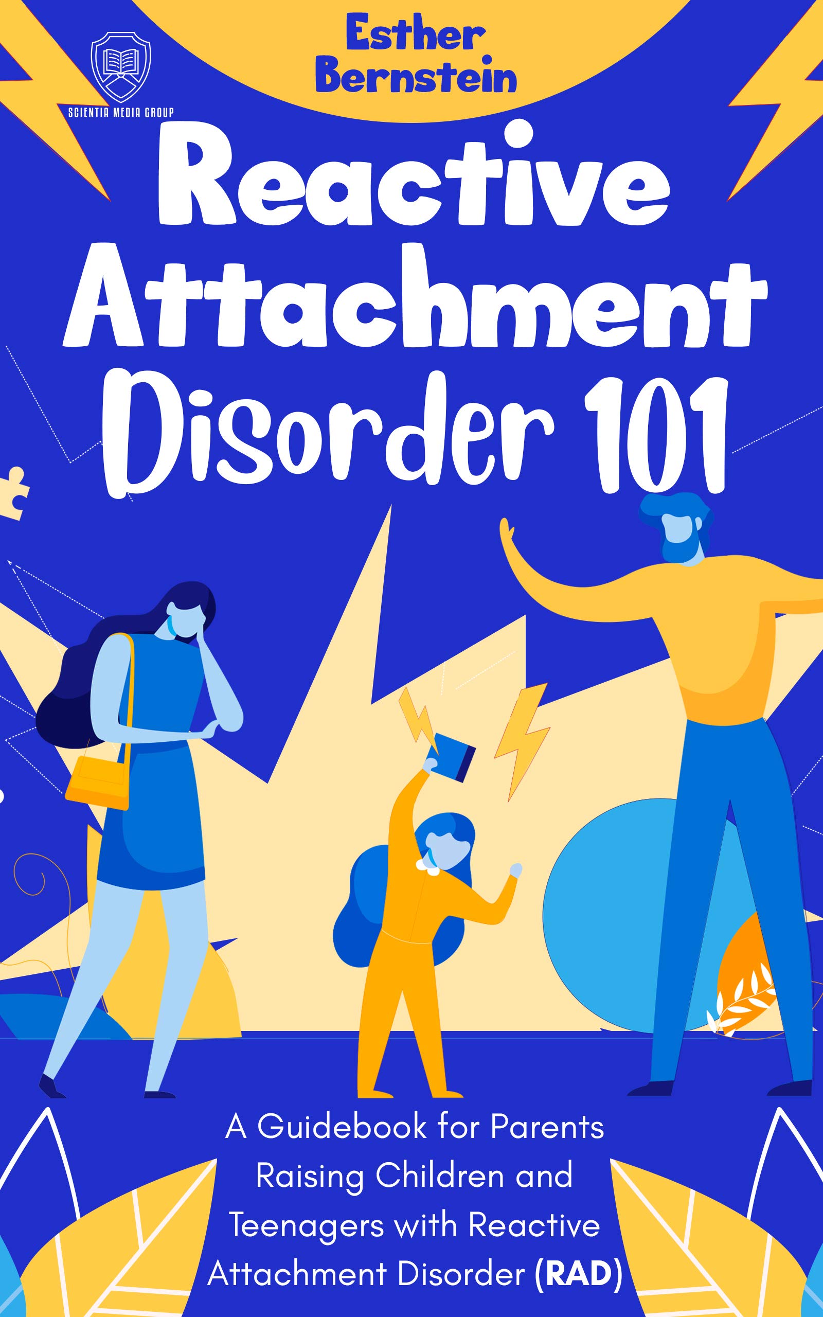 Reactive Attachment Disorder 101: A Guidebook for Parents Raising ...