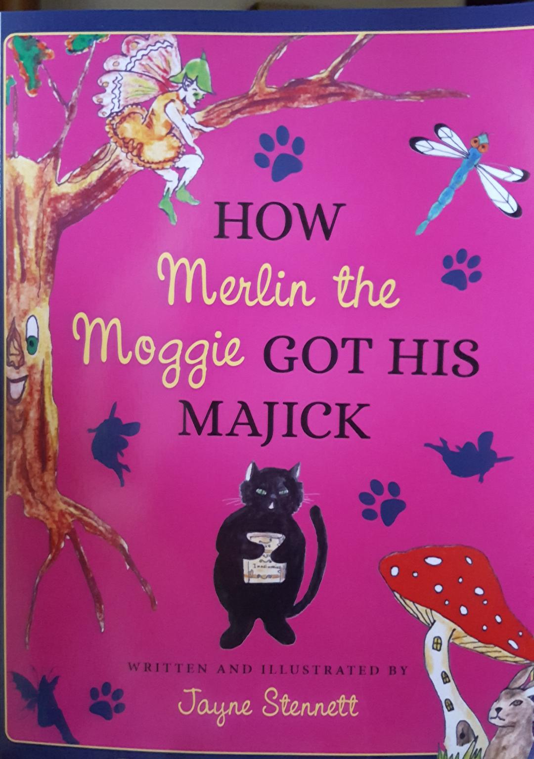How Merlin the Moggie got his Majick by Jayne Stennett | Goodreads