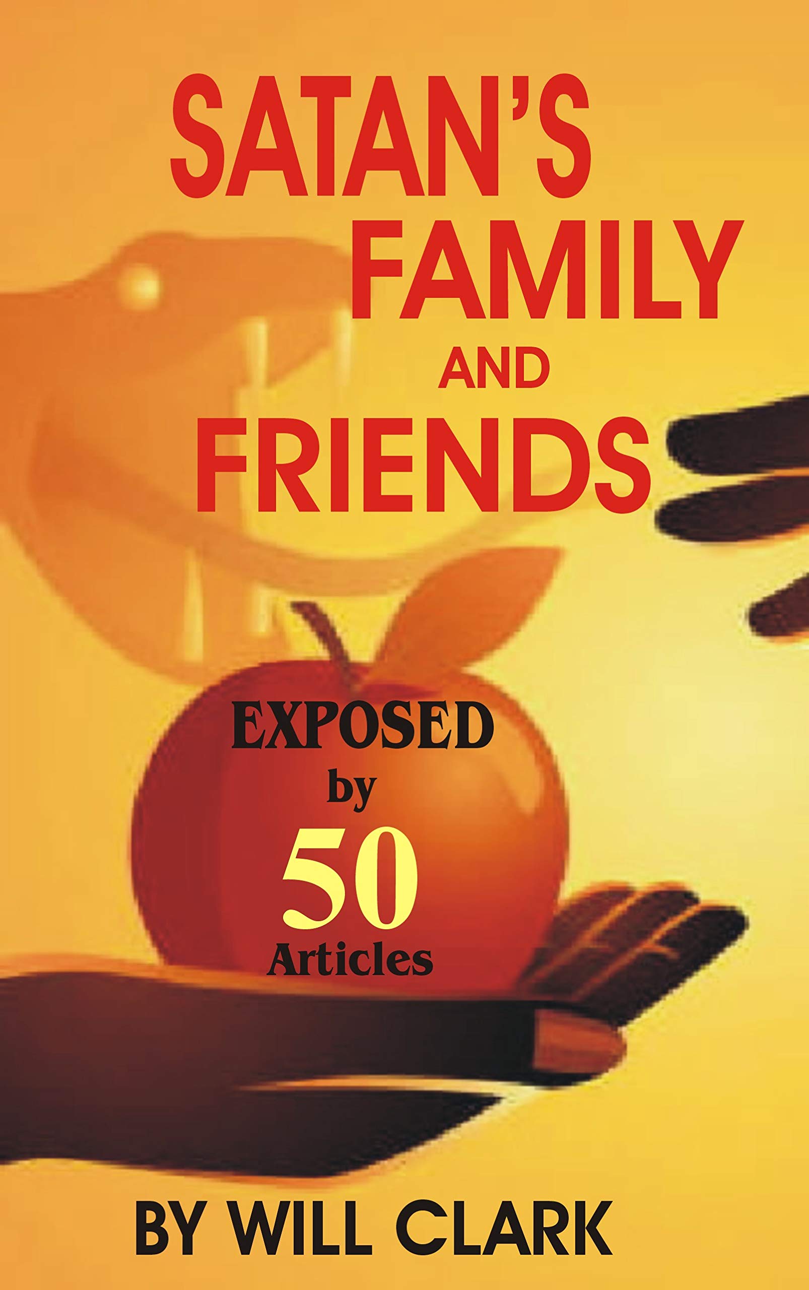 Satan's Family And Friends by Will Clark | Goodreads