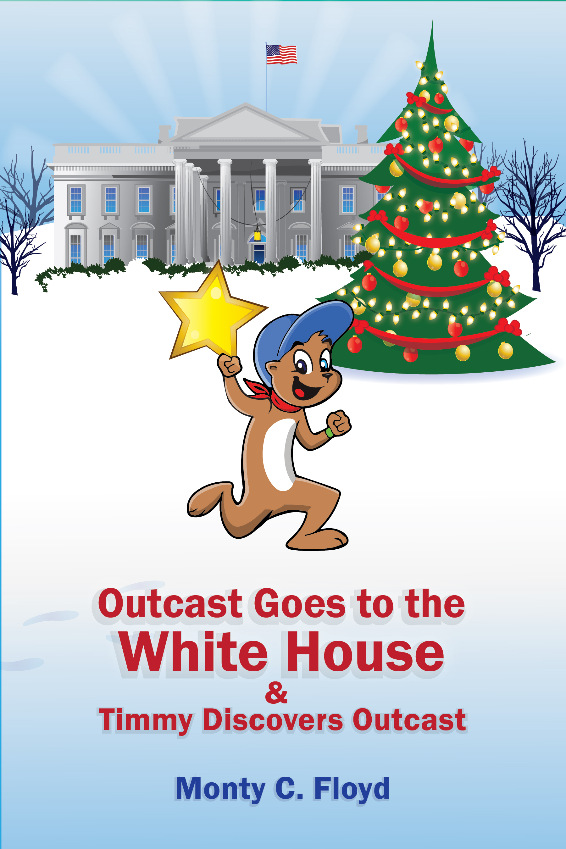 Outcast Otter Goes to the White House by Monty C. Floyd | Goodreads