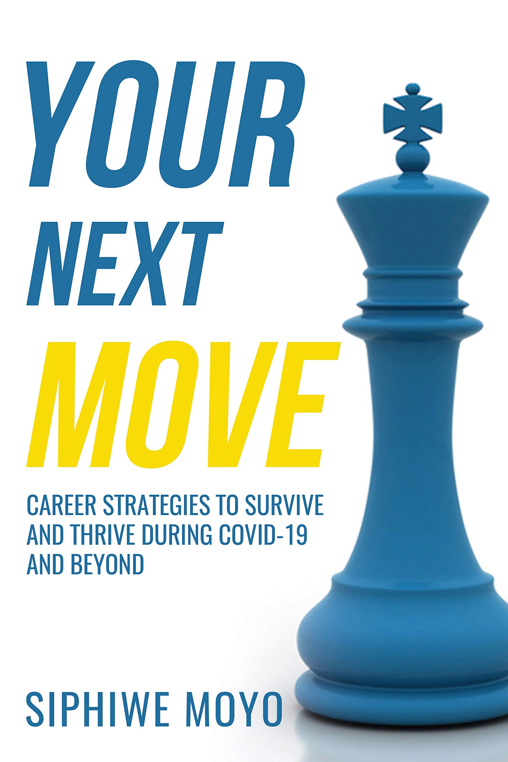 Your Next Move: Career strategies to survive and thrive during COVID-19 ...