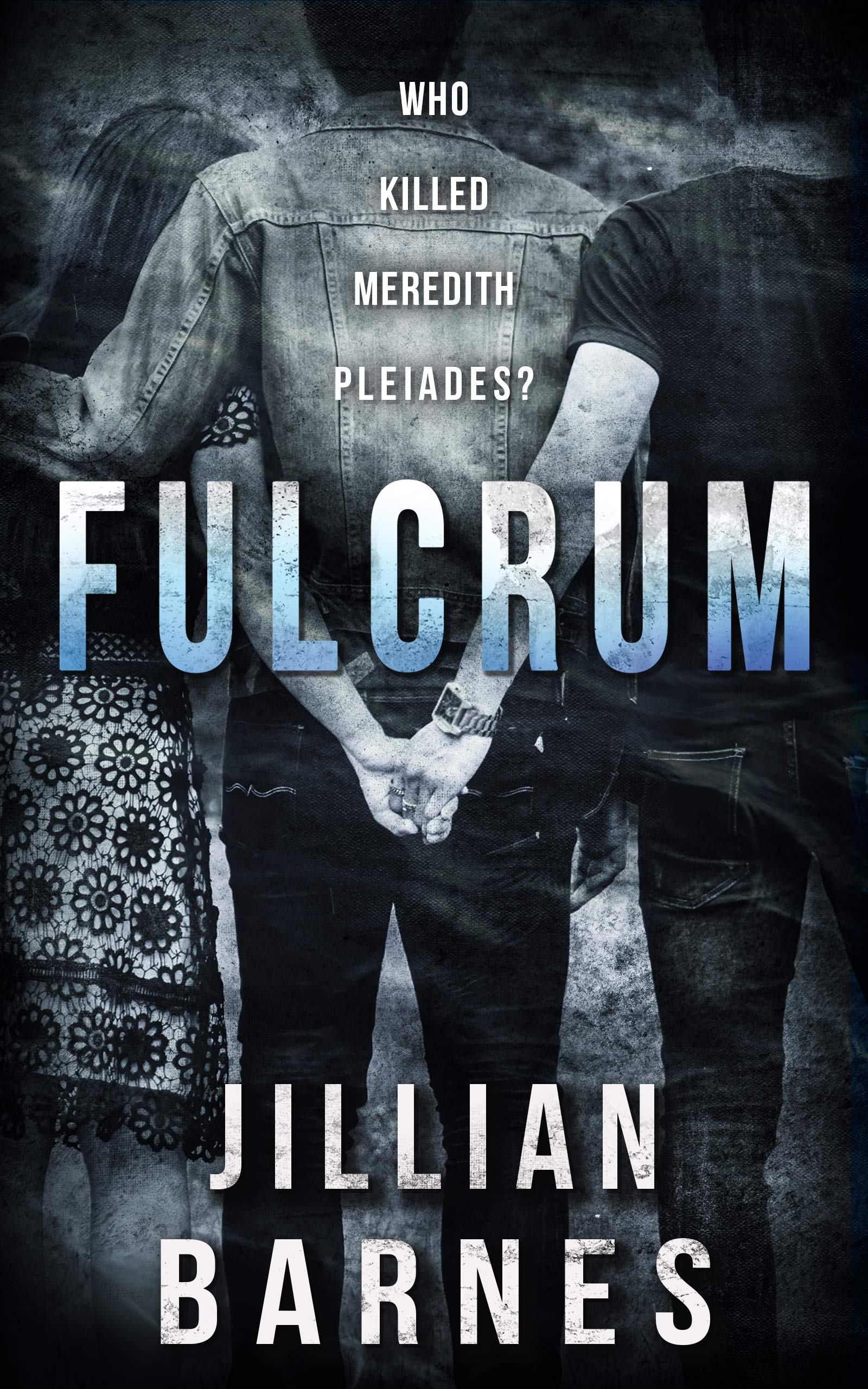 Fulcrum: Who Killed Meredith Pleiades by Jillian Barnes | Goodreads