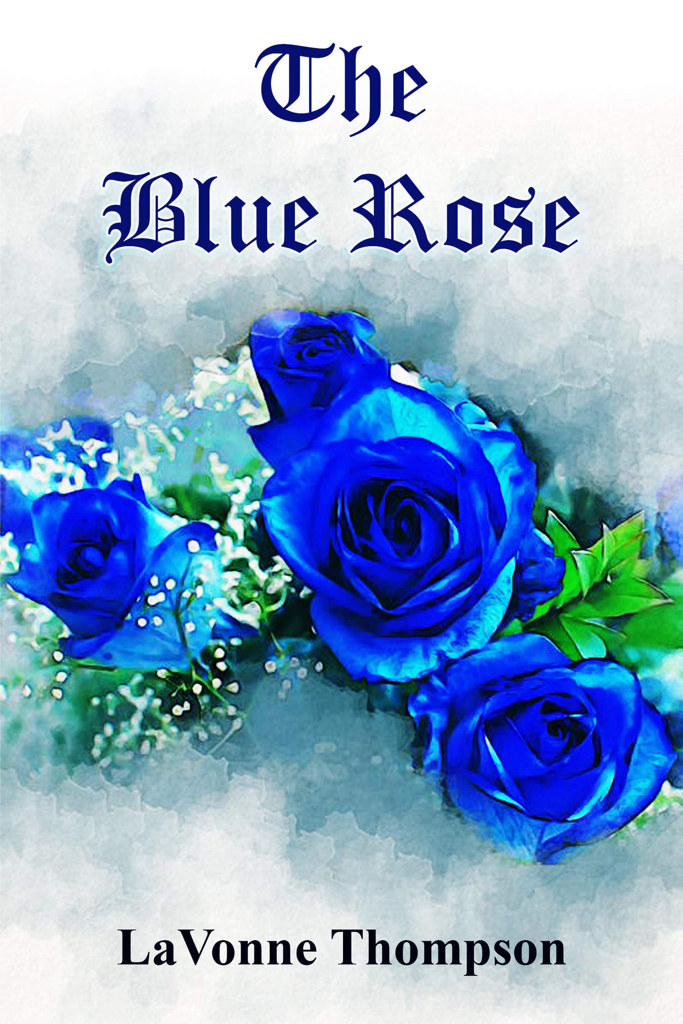The Blue Rose by LaVonne Thompson | Goodreads