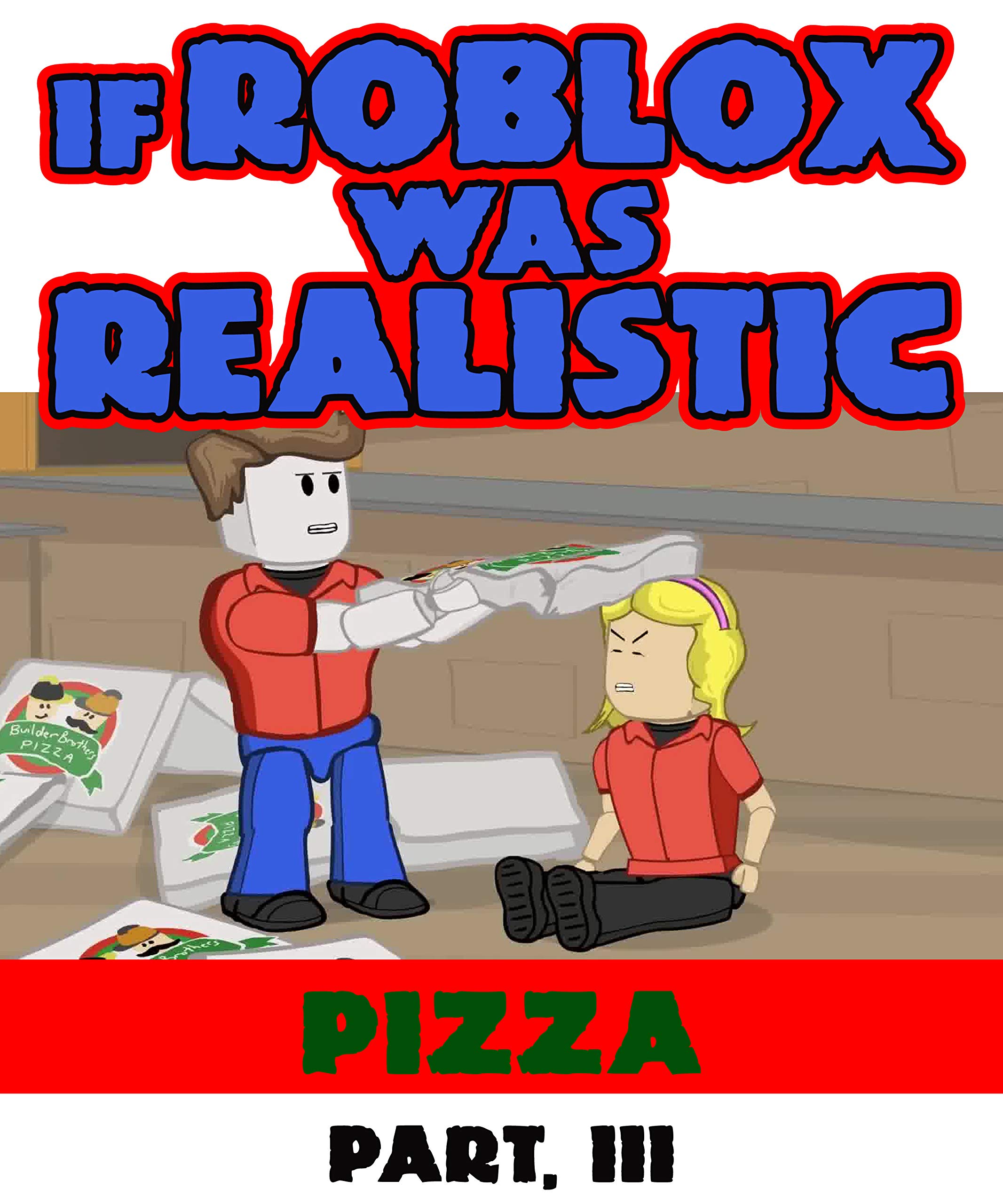 If Roblox Was Realistic 3: Roblox Comic Books by Mary Hendershot ...