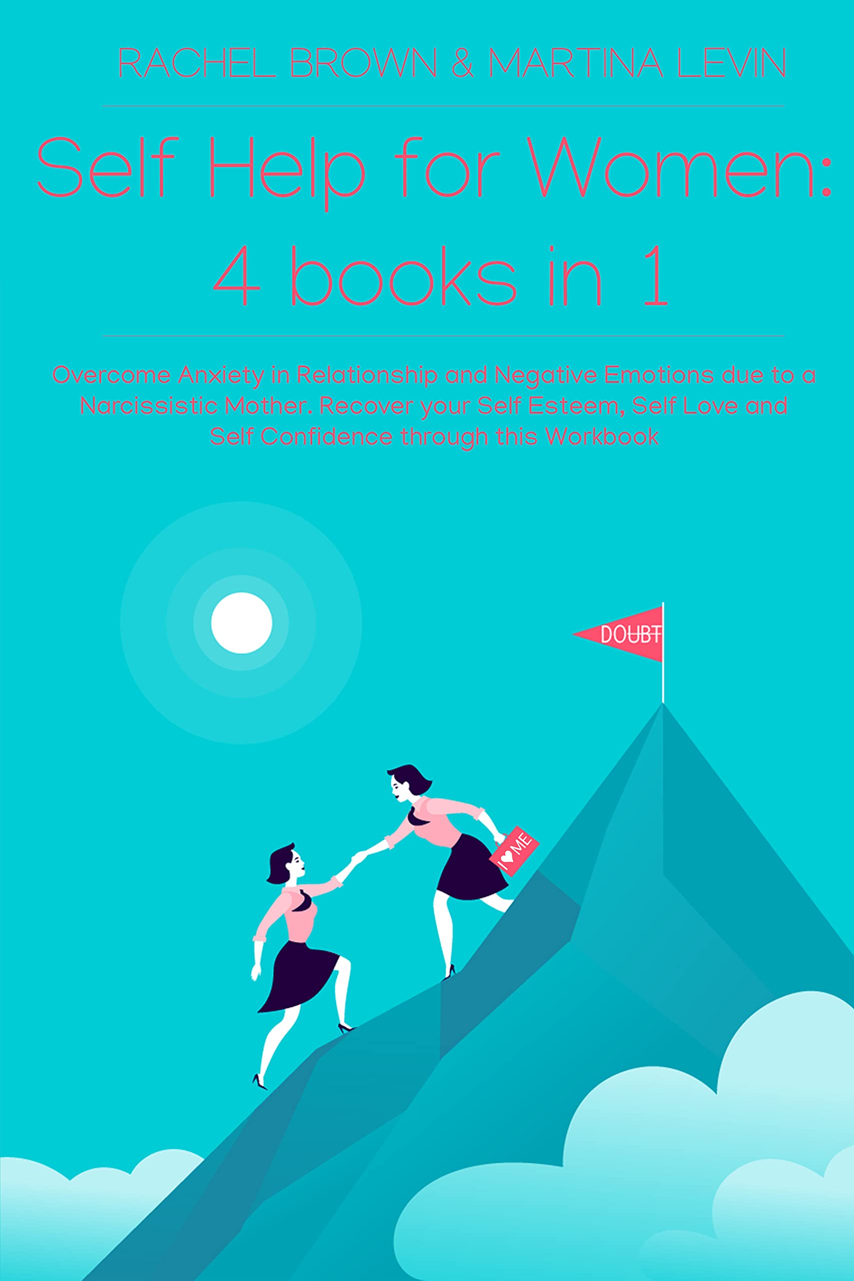 Self Help for Women: 4 Books in 1: Overcome Anxiety in Relationship and ...