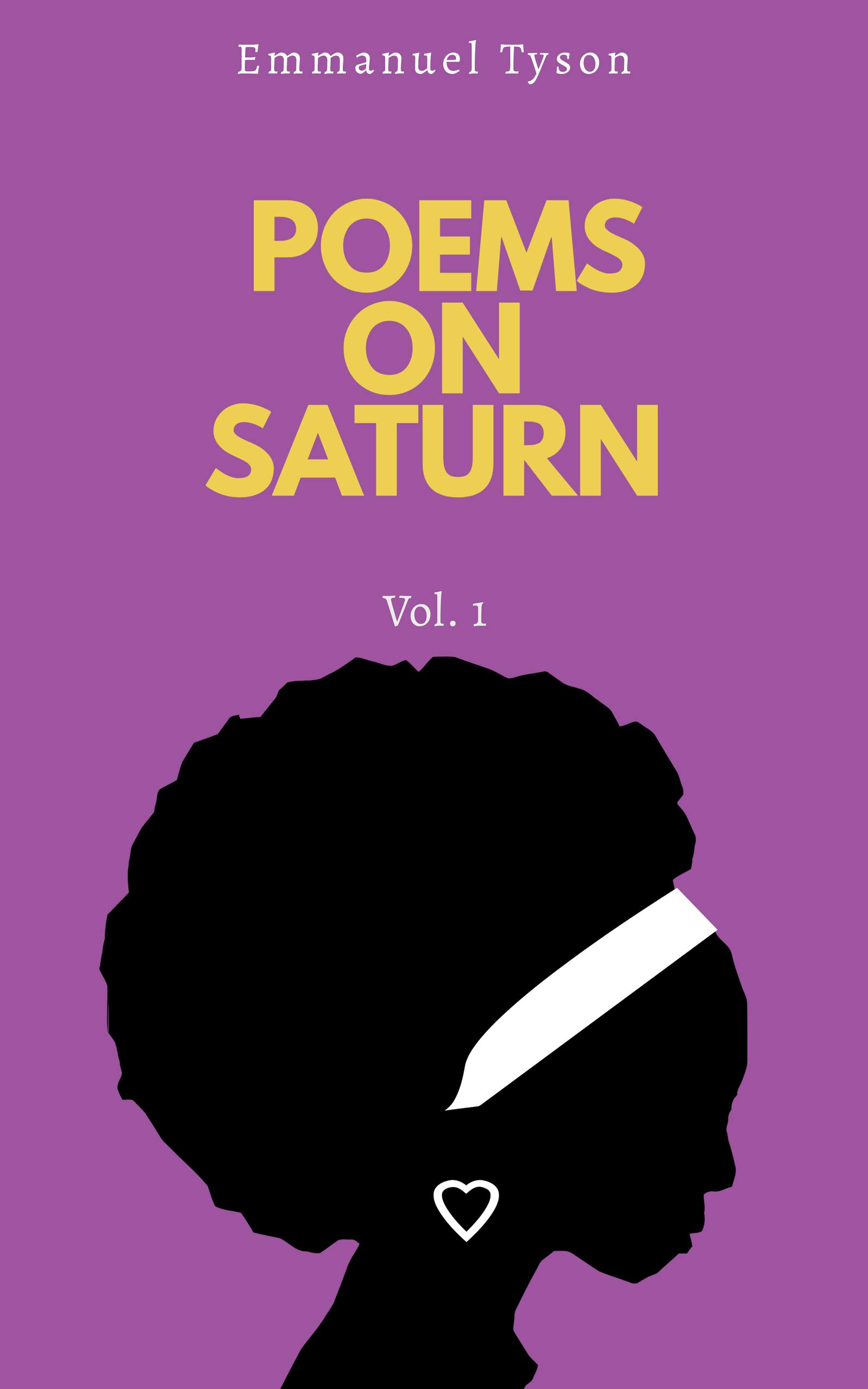 Poems On Saturn: Vol. 1 by Emmanuel Tyson | Goodreads