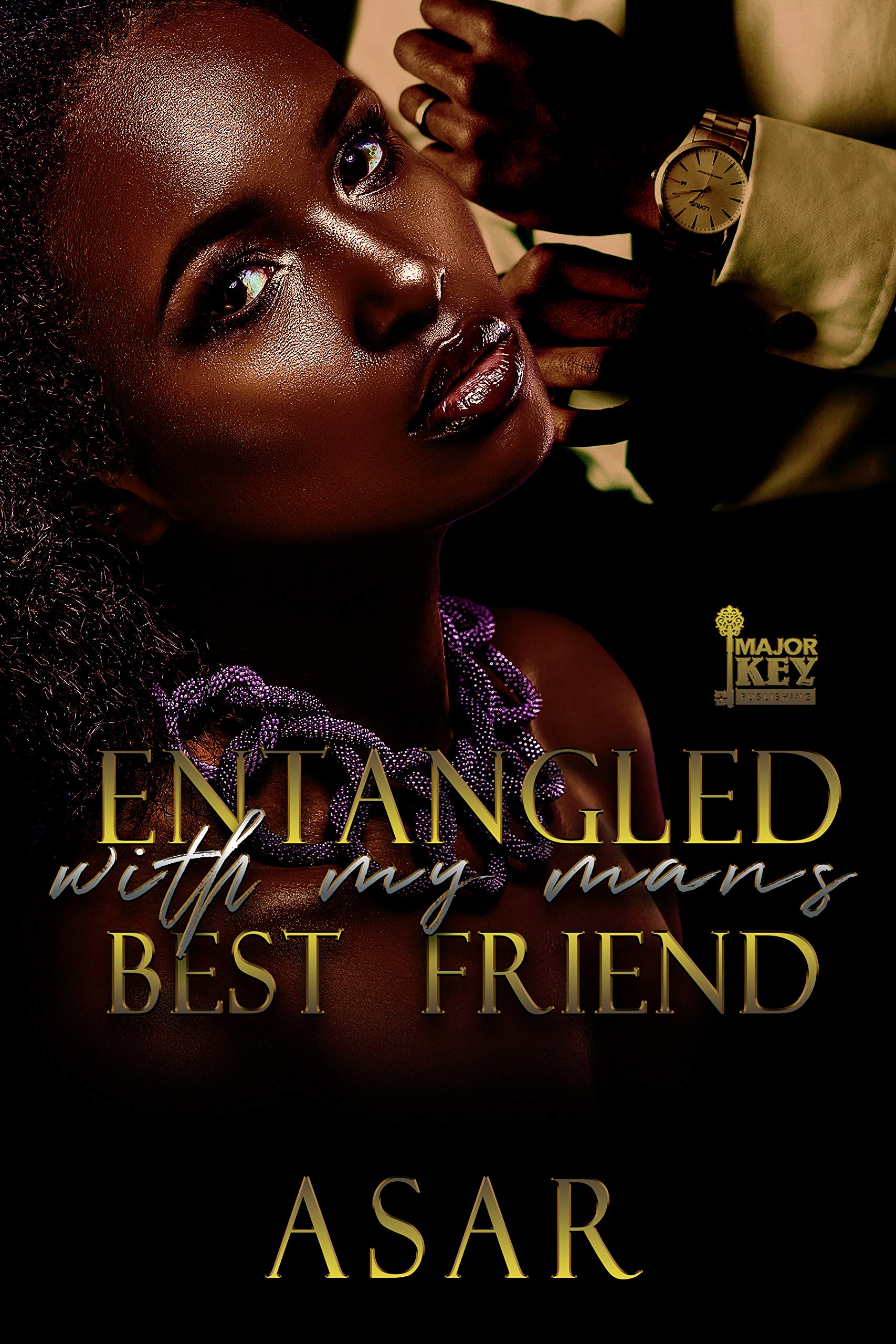 Entangled With My Man's Best Friend by Asar | Goodreads