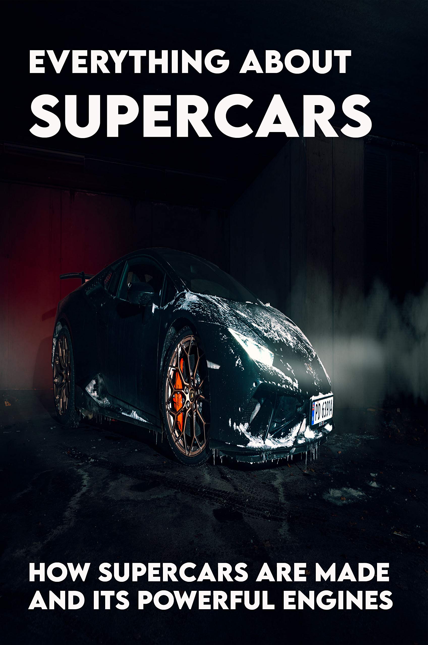 Everything About Supercars: How Supercars Are Made And Its Powerful ...