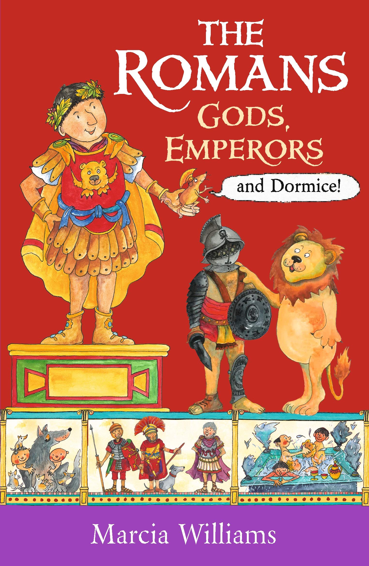 Romans Gods Emperors & Dormice by Marcia Williams | Goodreads