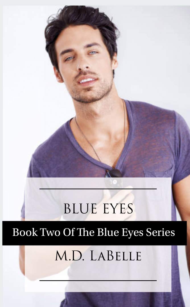 Blue Eyes (The Blue Eyes Series Book 2) by M.D. LaBelle | Goodreads