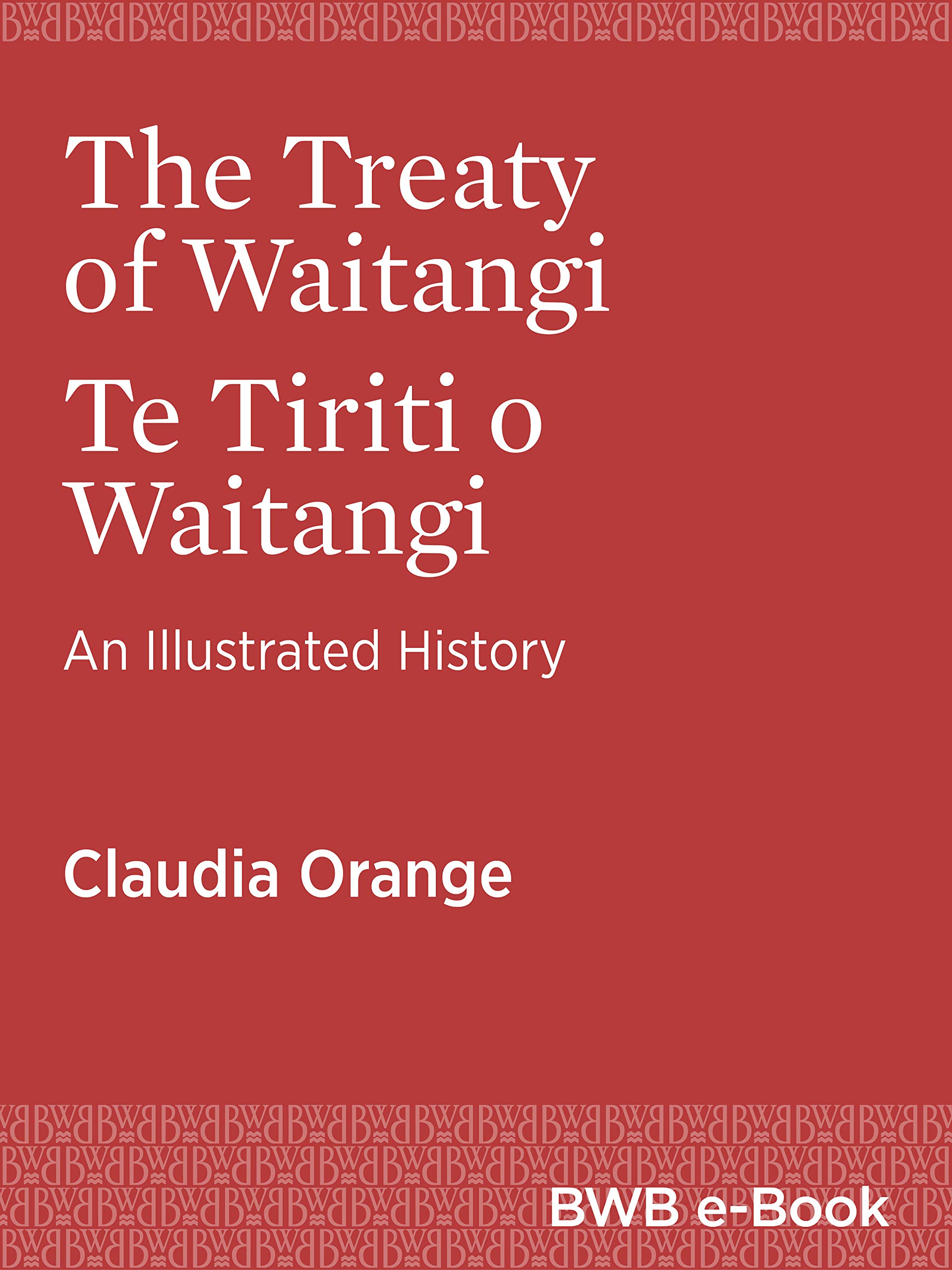 The Treaty of Waitangi | Te Tiriti o Waitangi: An Illustrated History ...
