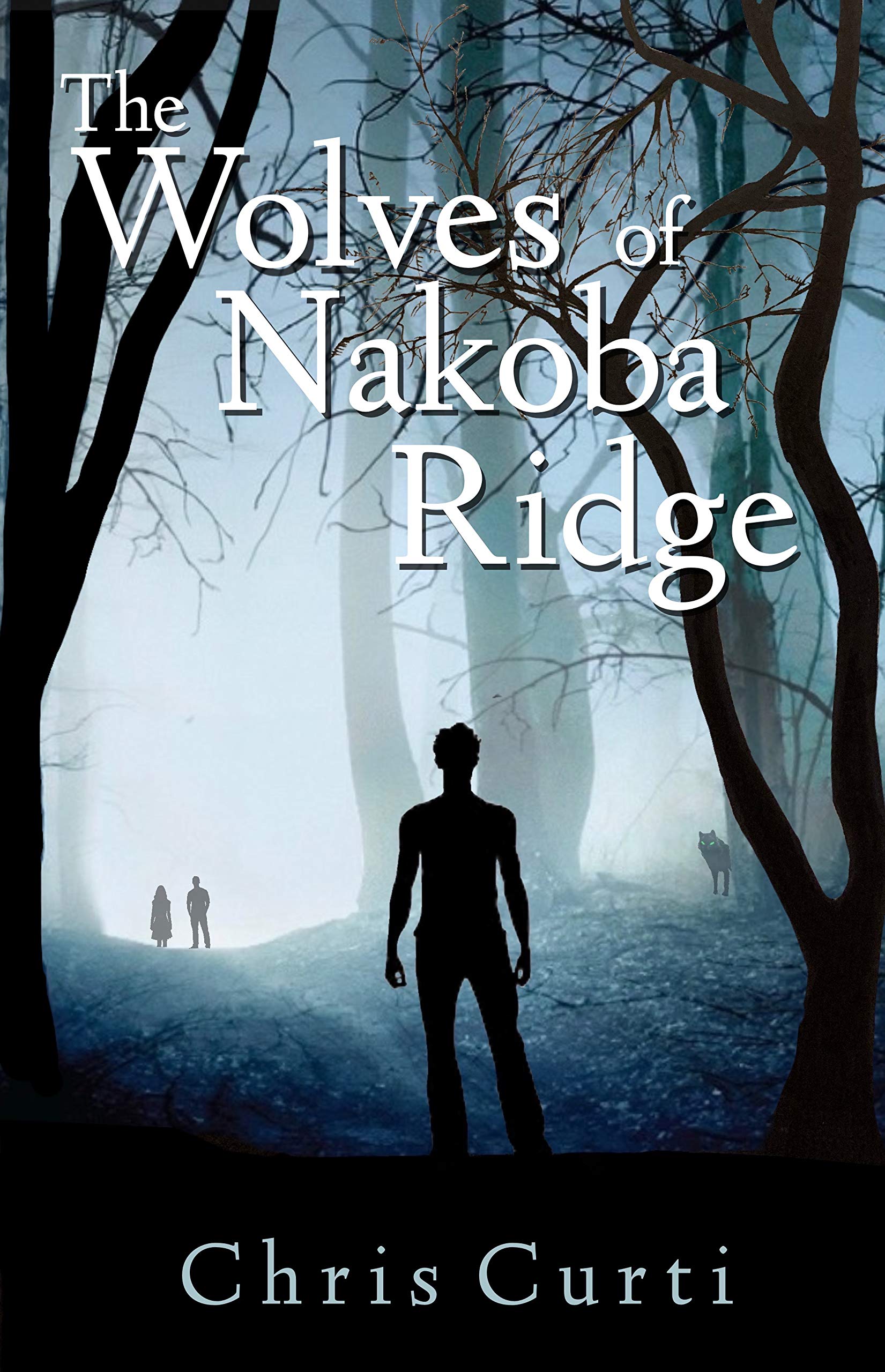 The Wolves of Nakoba Ridge by Chris Curti | Goodreads