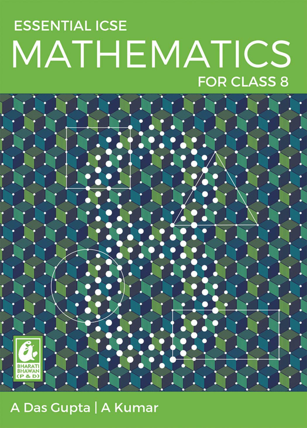 Essential ICSE Mathematics for Class 8 by Asit Das Gupta | Goodreads