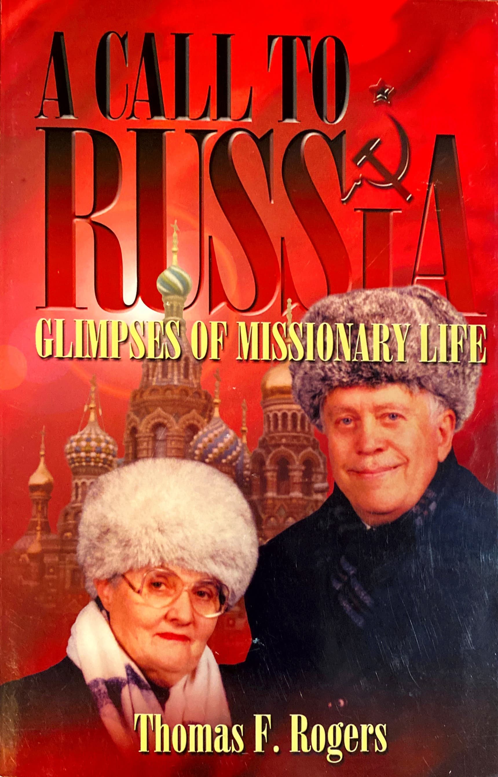 A Call to Russia: Glimpses of missionary life from the journal of a ...
