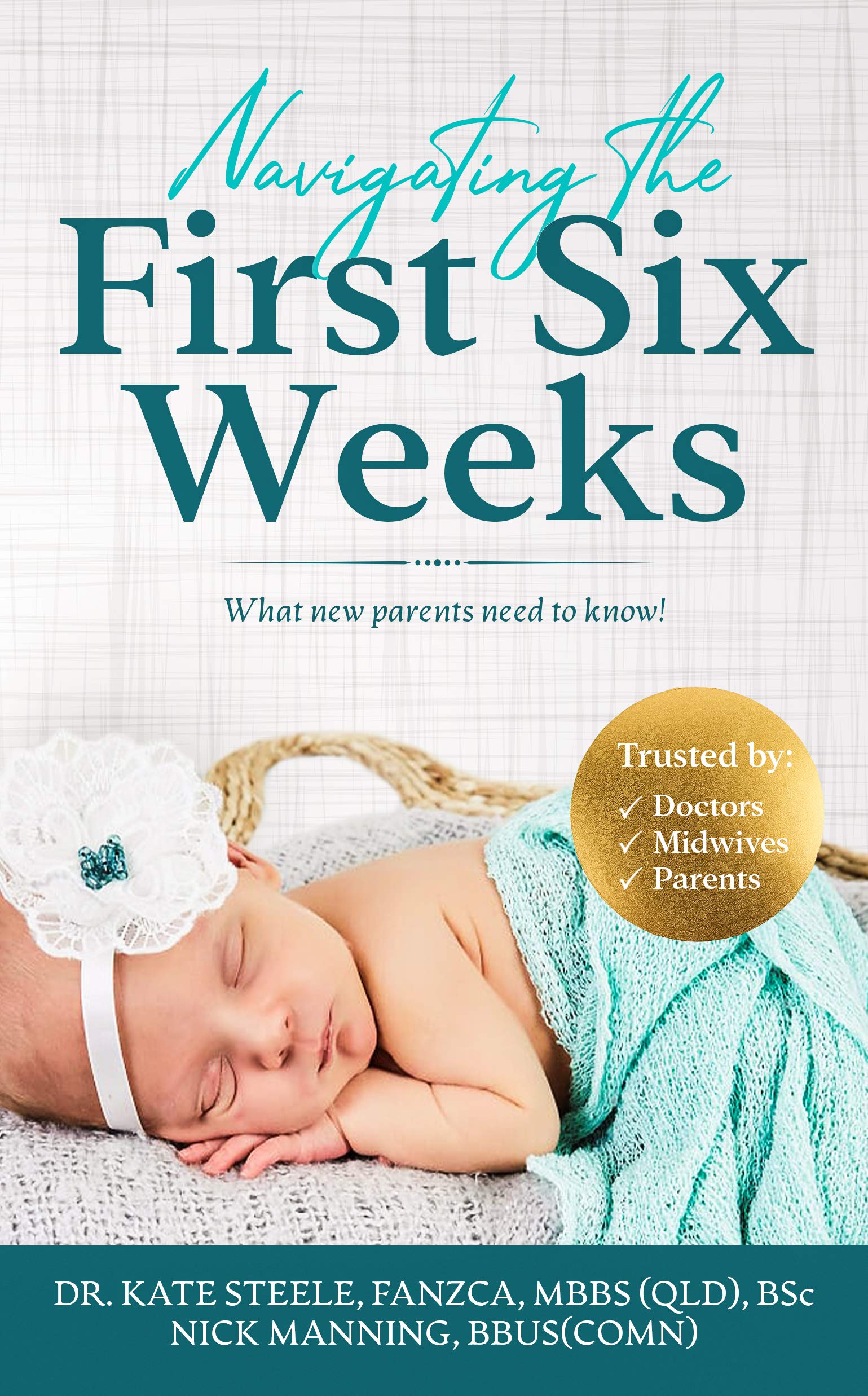 Navigating the First Six Weeks: What new parents need to know! by Kate ...